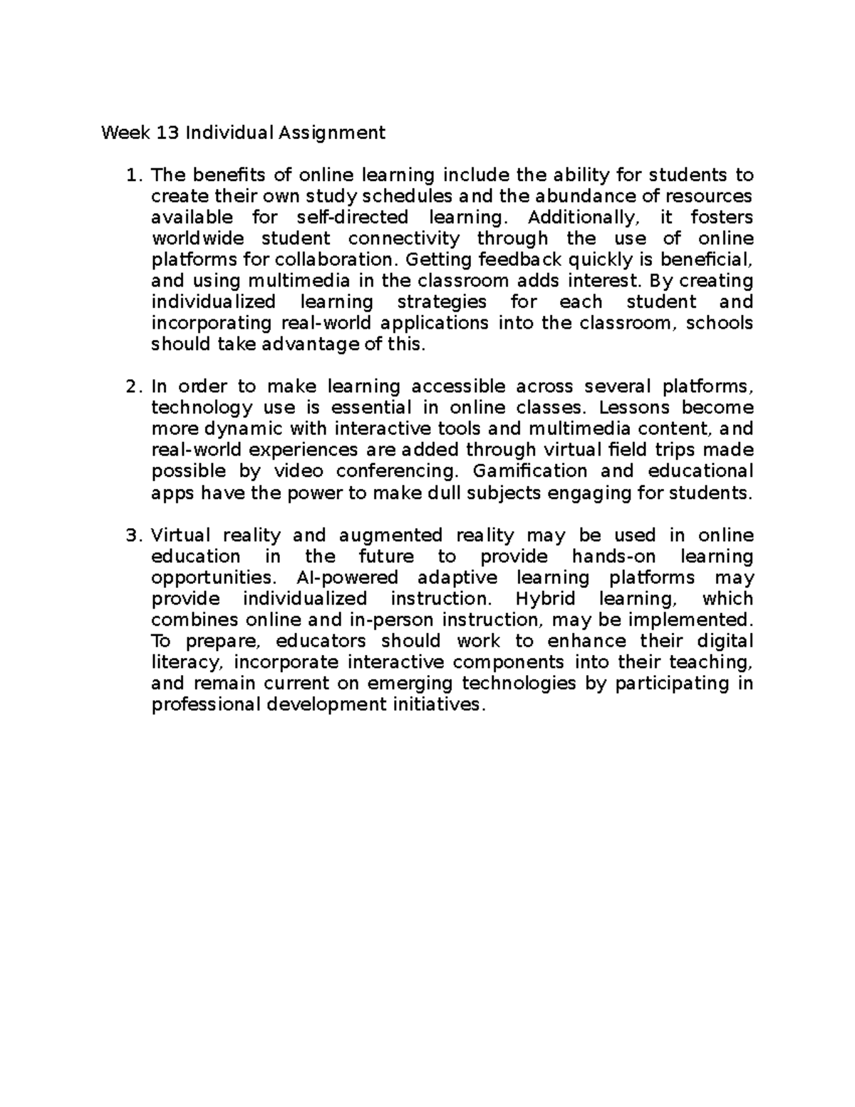 VRTS - Week 13 Individual Assignment 1. The benefits of online learning include the ability for ...