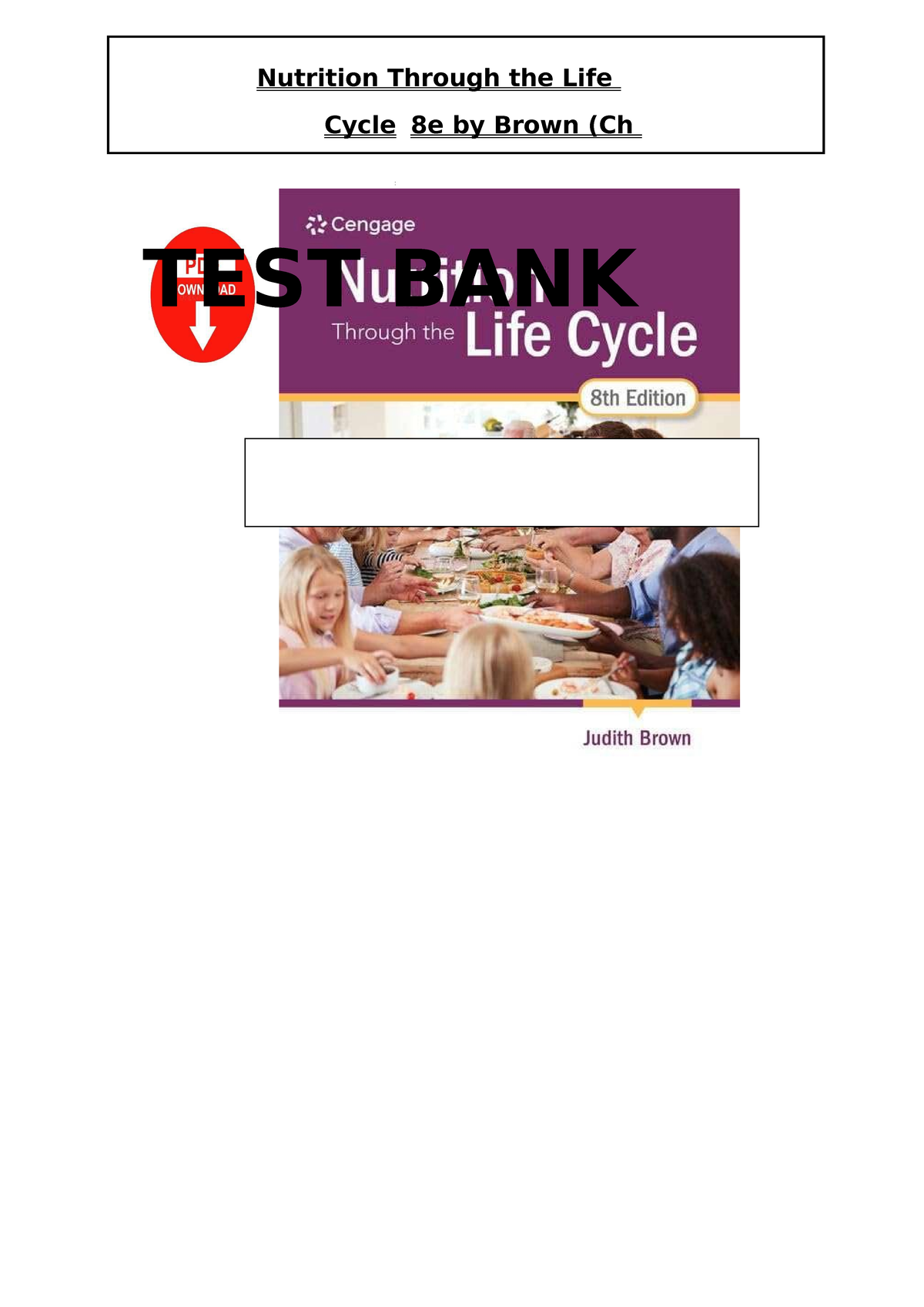 Test bank for Nutrition Through the Life Cycle 8e by Brown (Ch 1-19 ...