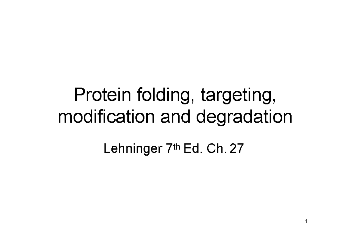 Biochem 101: Protein Folding, Targeting, and Modification (Lehninger ...