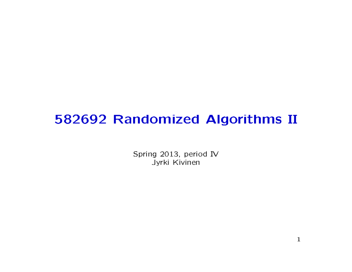 Randomized Algorithms II (582692) Lecture Notes - Spring 2013 - Studocu