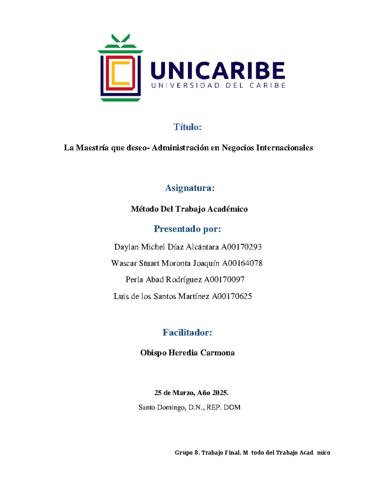 Grupo 8. Trabajo Final: La Maestría en Negocios Internacionales 2 - Studocu
