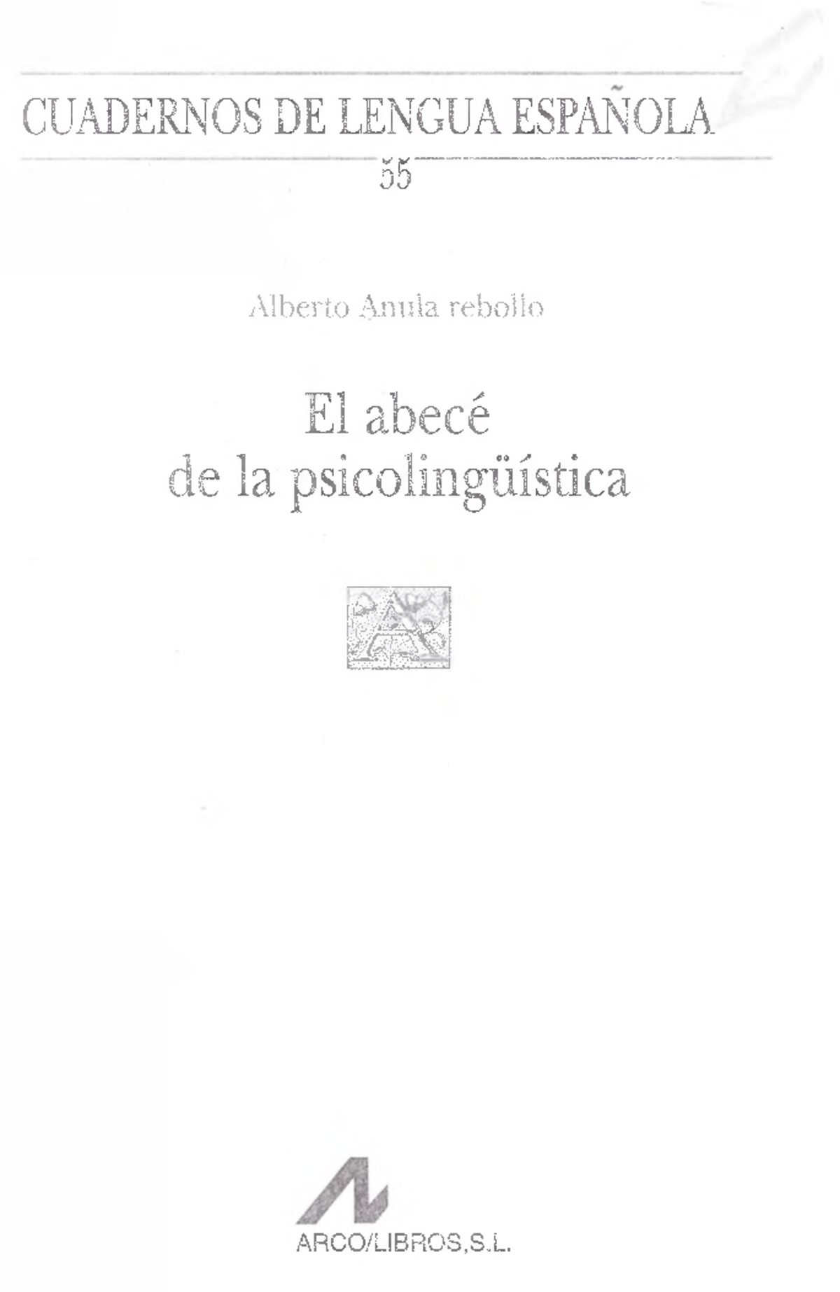 Alberto Anula Rebollo - El Abecé de la Psicolingüística: Notas Clave ...