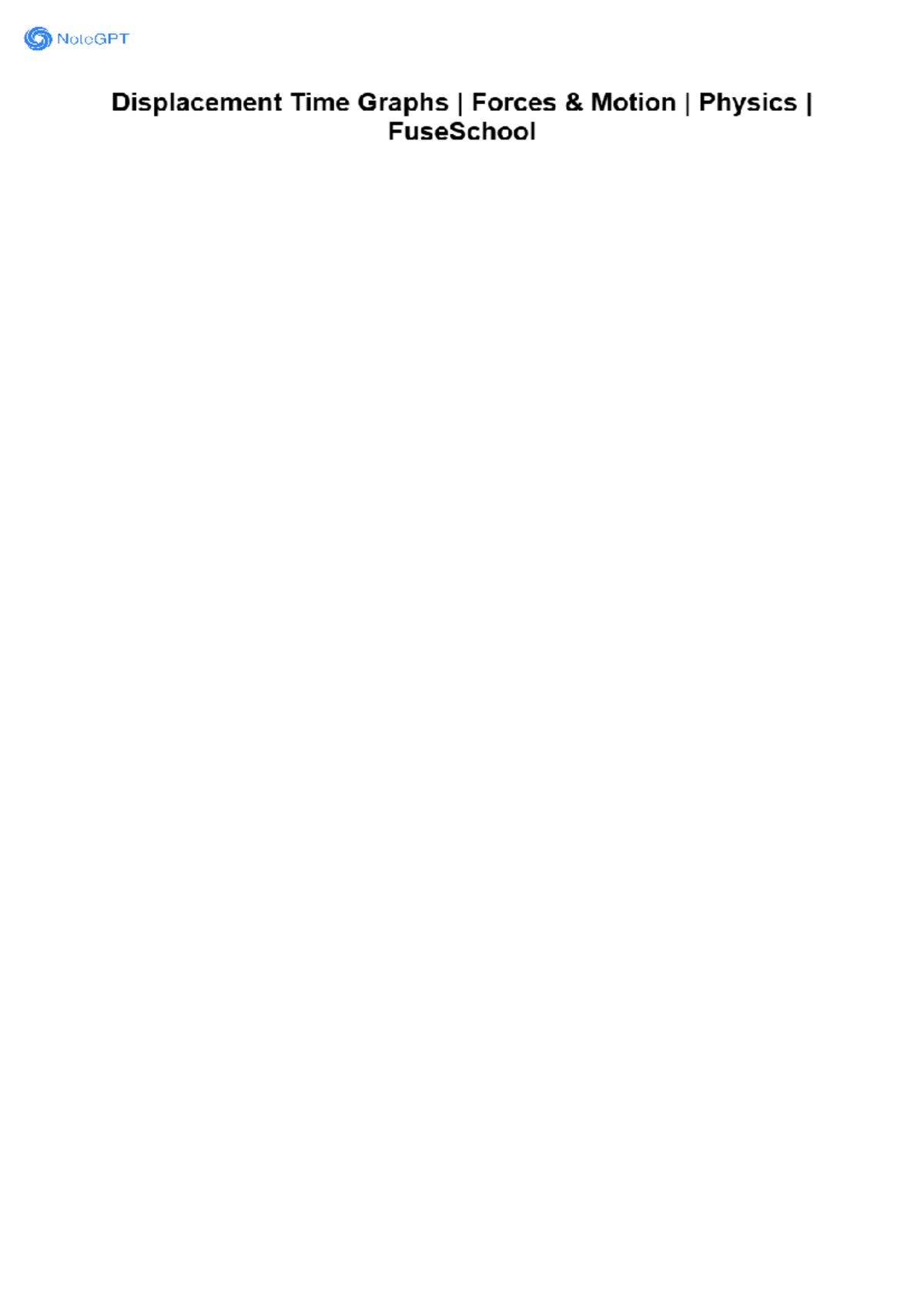Displacement Time Graphs Summary For Forces Motion In Physics Studocu