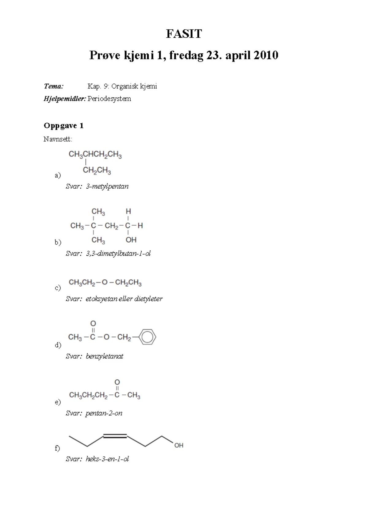 H-2024 Løsninger til Eksamen i Kjemi 2 - Del 1 og Del 2 - Studocu