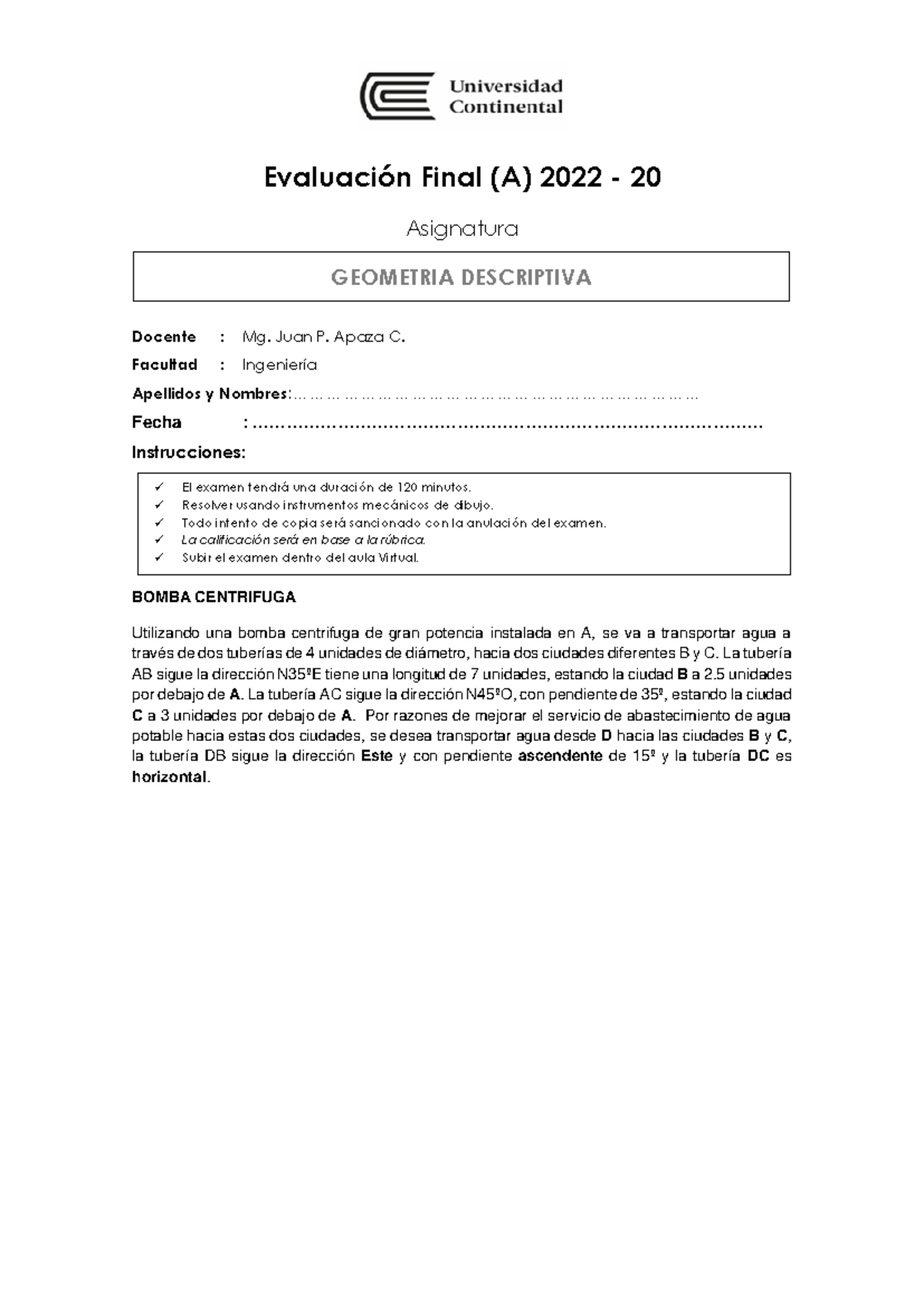 Geometria Descriptiva-A - Evaluación Final (A) 2022 - 20 Asignatura Docente : Mg. Juan P. Apaza ...