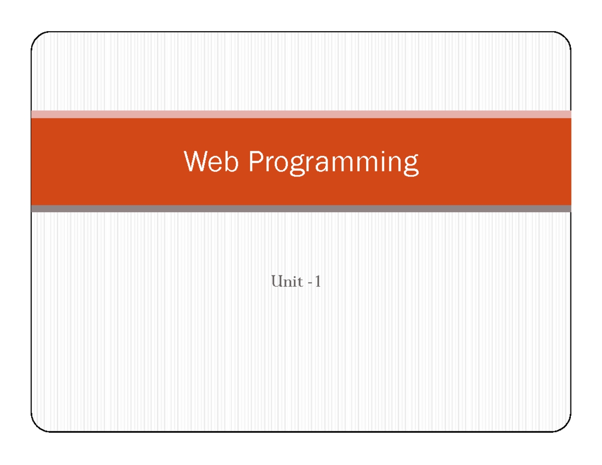 Wp Chapter 1 Unit1 Web Programmming Unit 1 Notes Web Programming Unit Topics Covered Unit