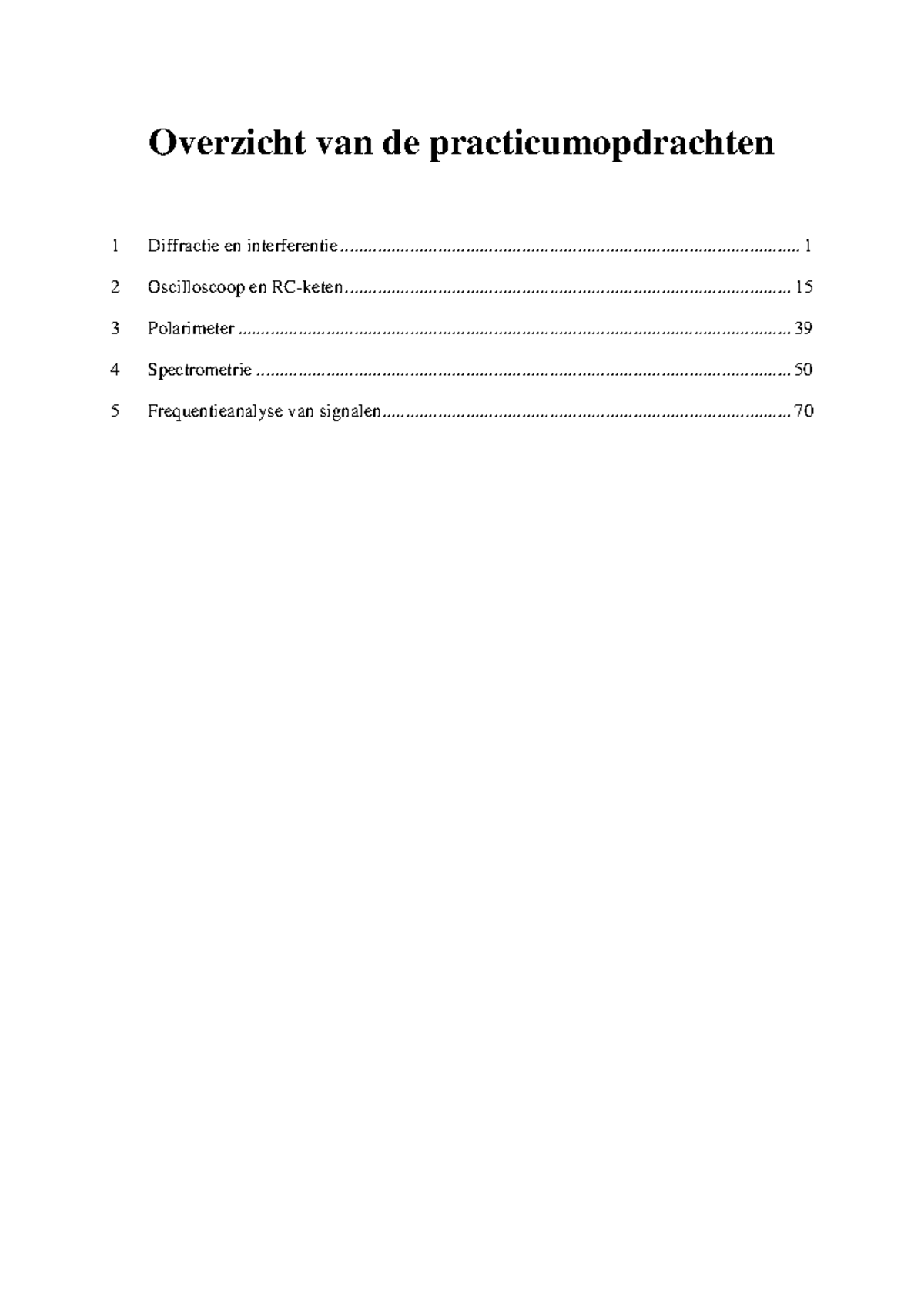 Practicum Fysica 1: Diffractie, Interferentie en Oscilloscoop Proeven ...