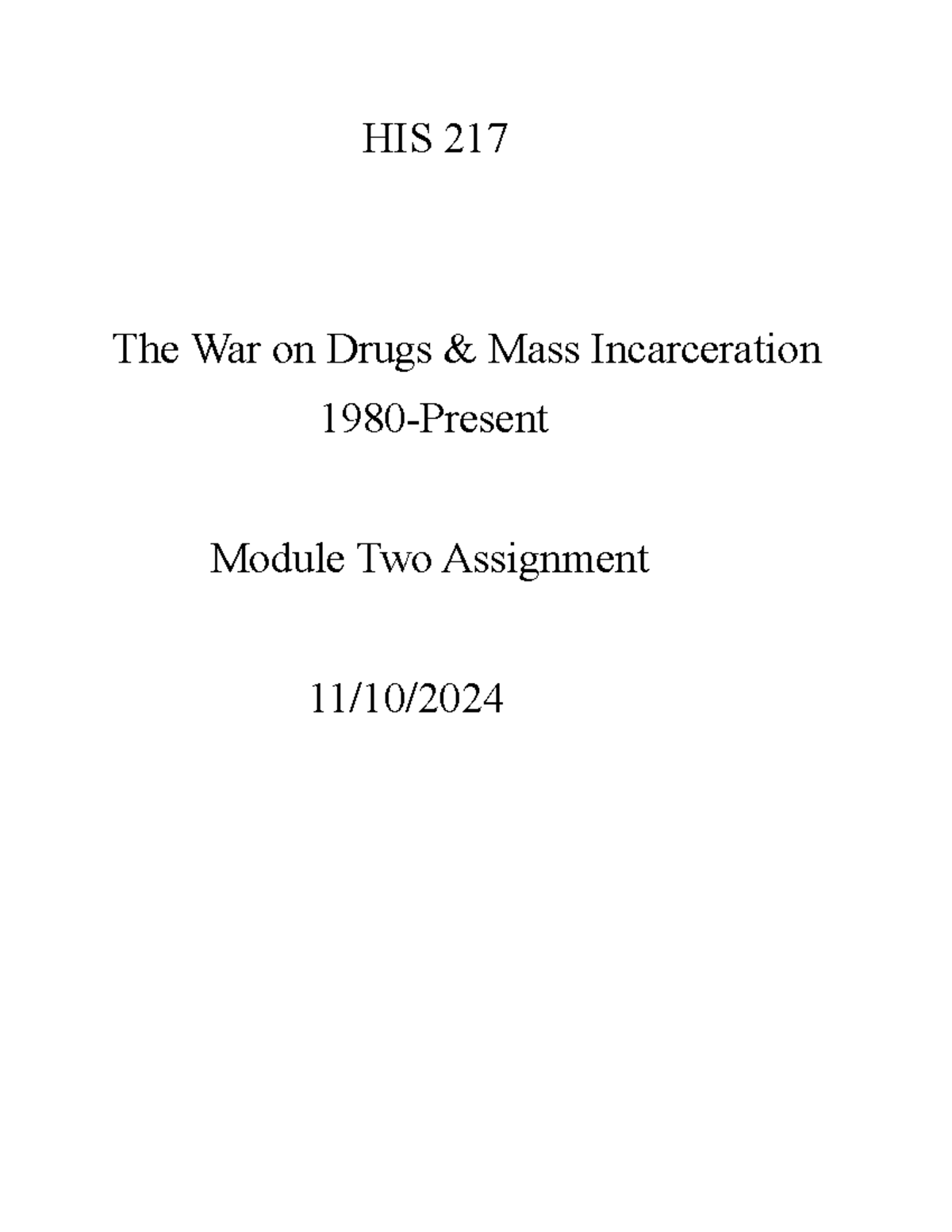 HIS 217 Module 2 Assignment: The War on Drugs & Mass Incarceration ...
