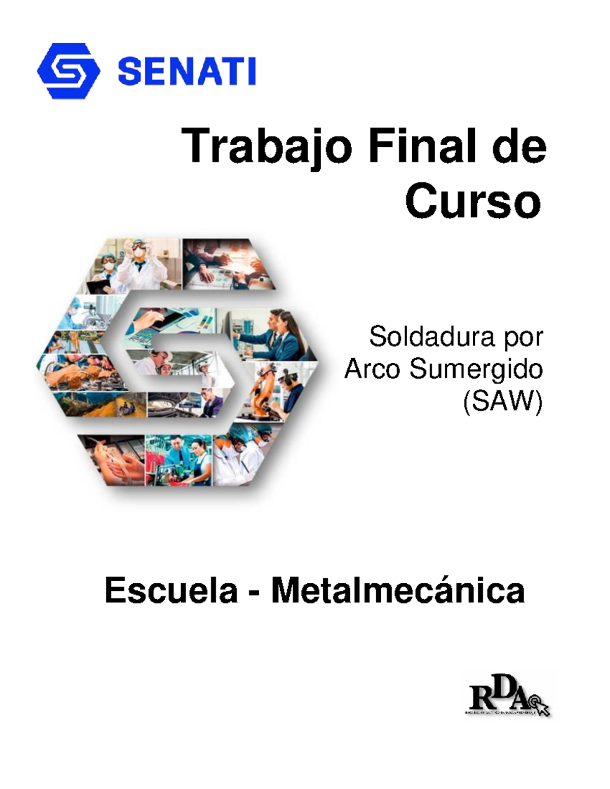 MCCU-224 Trabajo Final: Procedimiento para Soldadura SAW en Junta Plana - Studocu