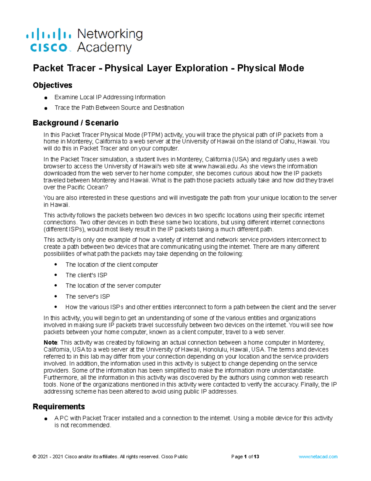 4.7.1 Packet Tracer - Exploring Physical Layer Pathways to Hawaii - Studocu