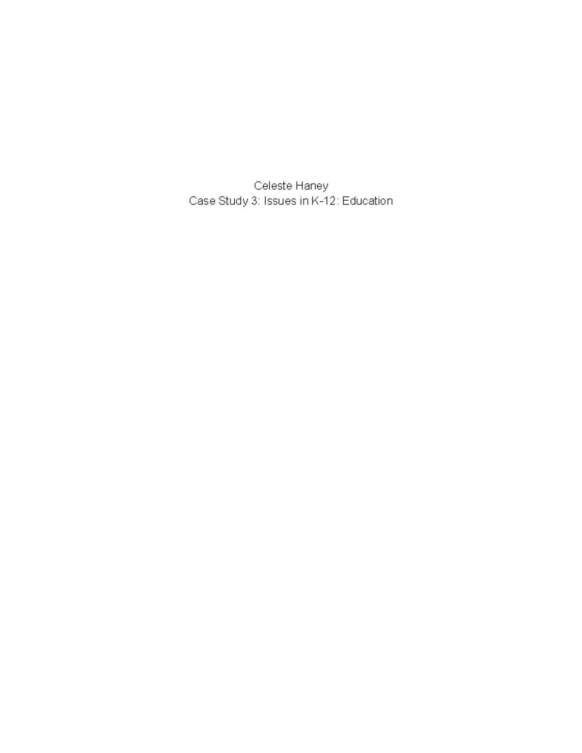 Case Study 3: K-12 Education Issues Analysis - Studocu