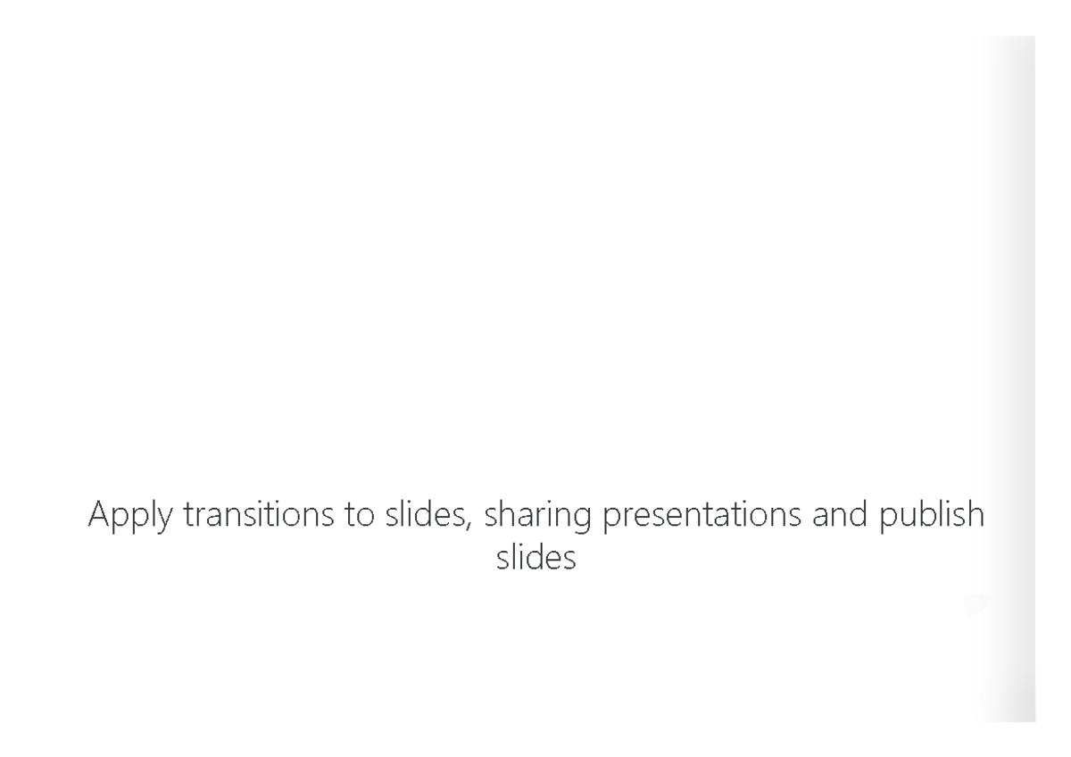 APPLICATION PACKAGES 1: Transitions & Sharing Slides Guide - Studocu