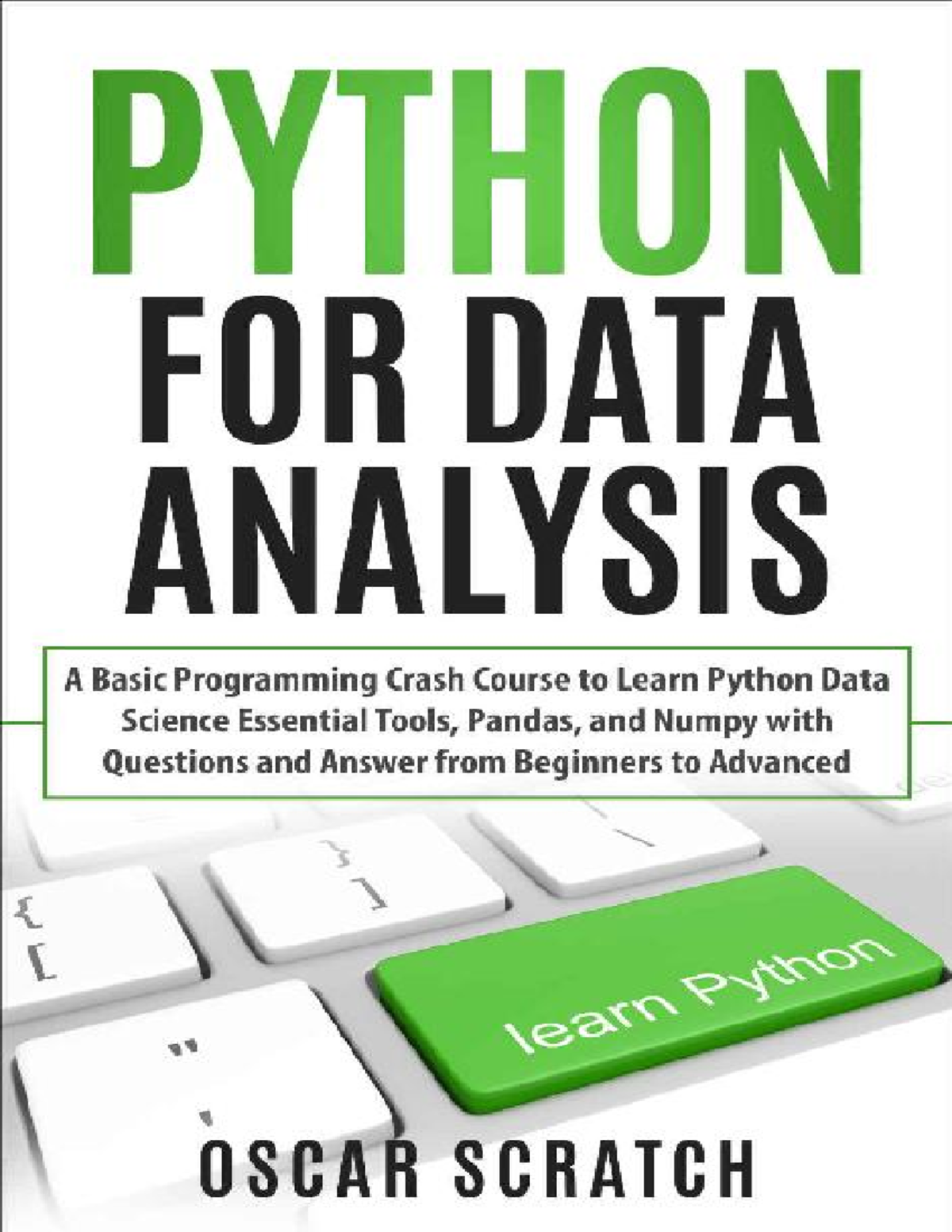 Python for Data Analysis A Basic Programming Crash Course to Learn Python Data Science Essential ...