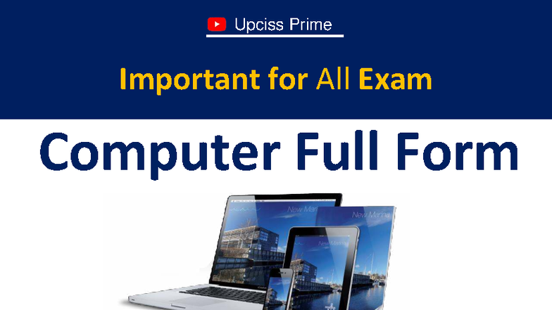 Upciss Prime Computer Full Forms for All Exams - PDF Notes - Studocu