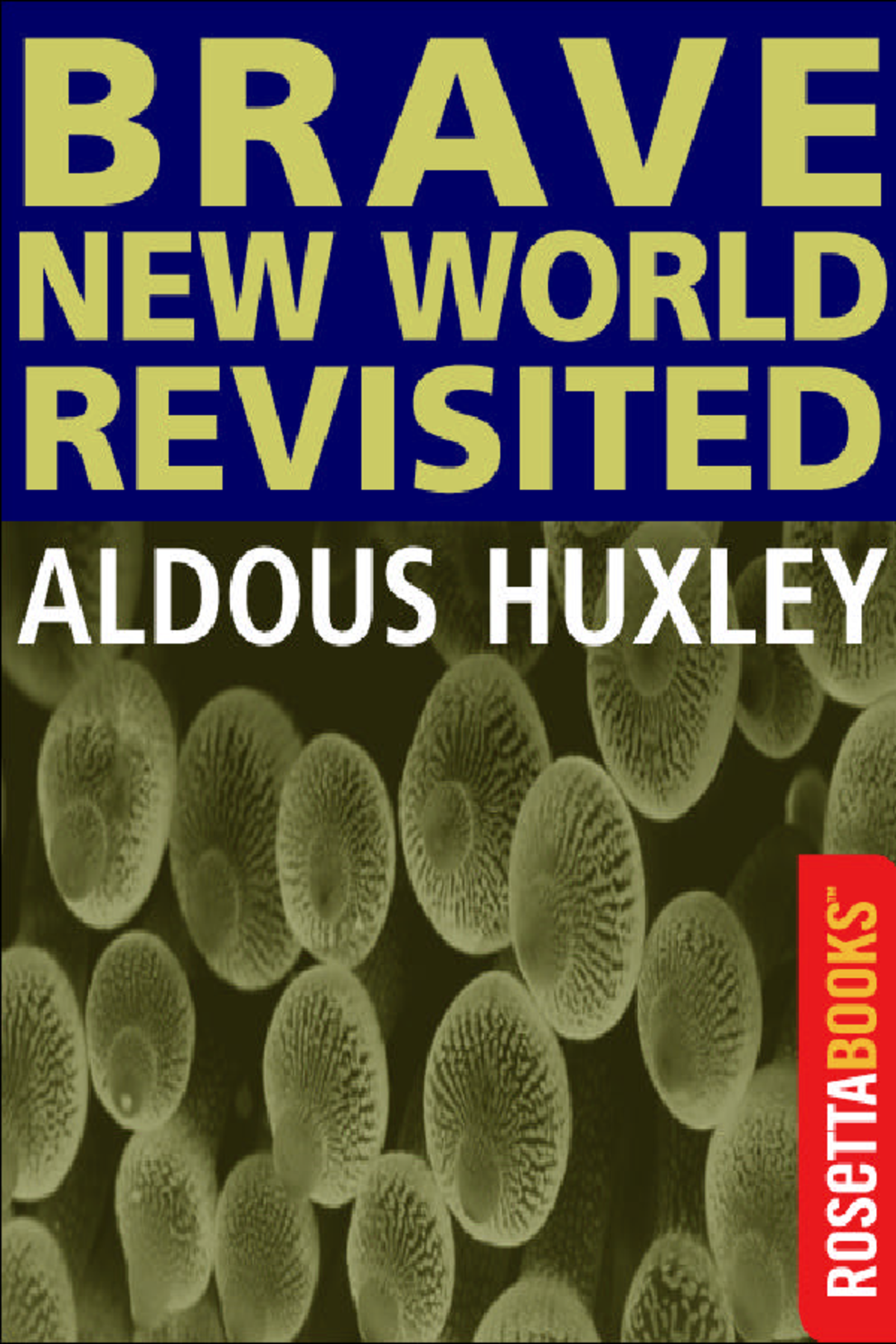 Aldous Huxley: Insights from Brave New World Revisited (2001) - Studocu
