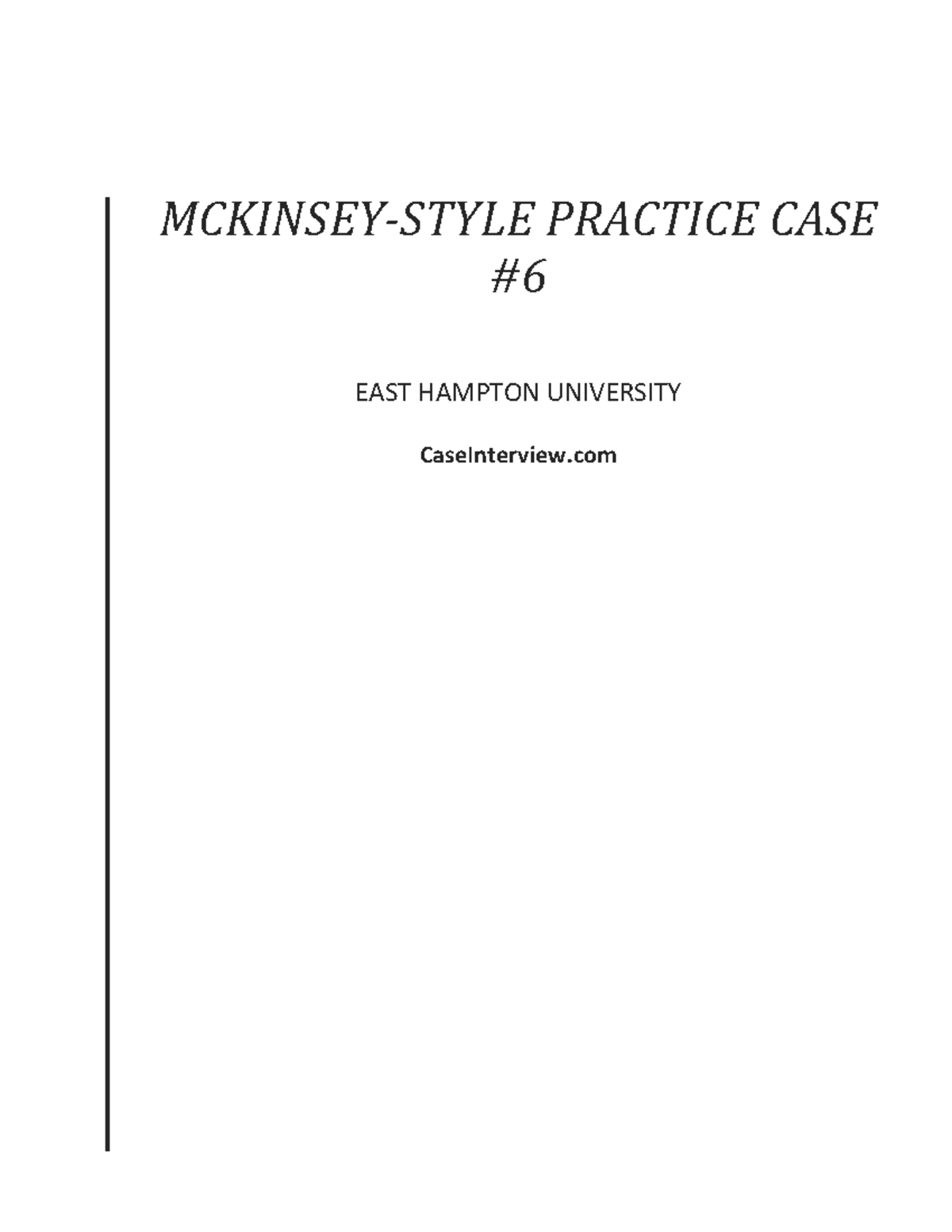 Mc Kinsey-Style Case 6 - MCKINSEY-­STYLE PRACTICE CASE #6 EAST HAMPTON ...