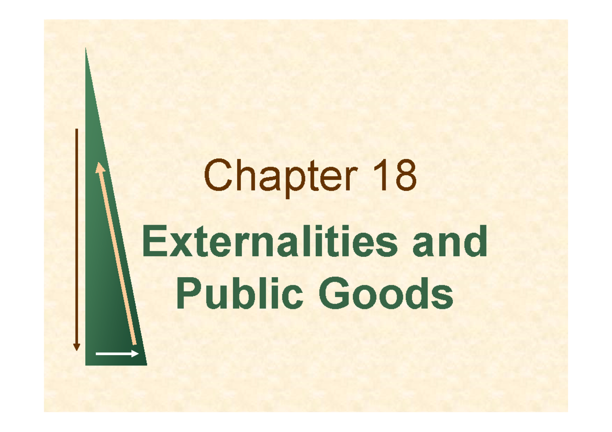 Lecture notes, lecture 18 - Externalities and public goods - Chapter 18 ...