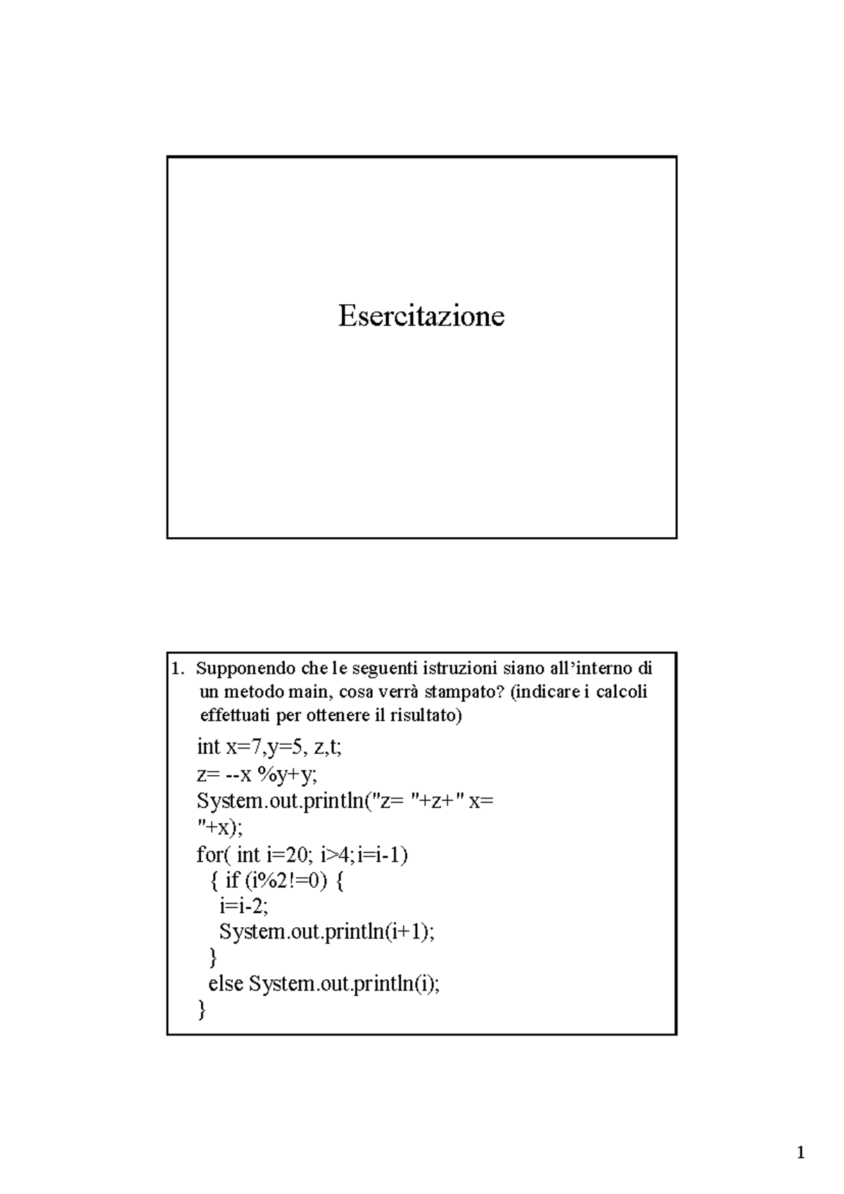 Esercitazione finale - esempi compito e altri esercizi - 1. Supponendo ...