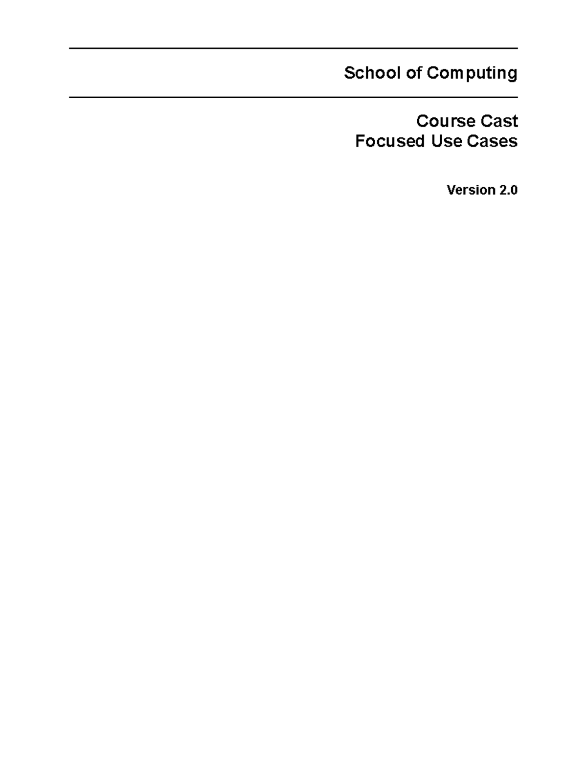 Focused Use Cases - School of Computing Course Cast Focused Use Cases Version 2. Use Cases Date ...