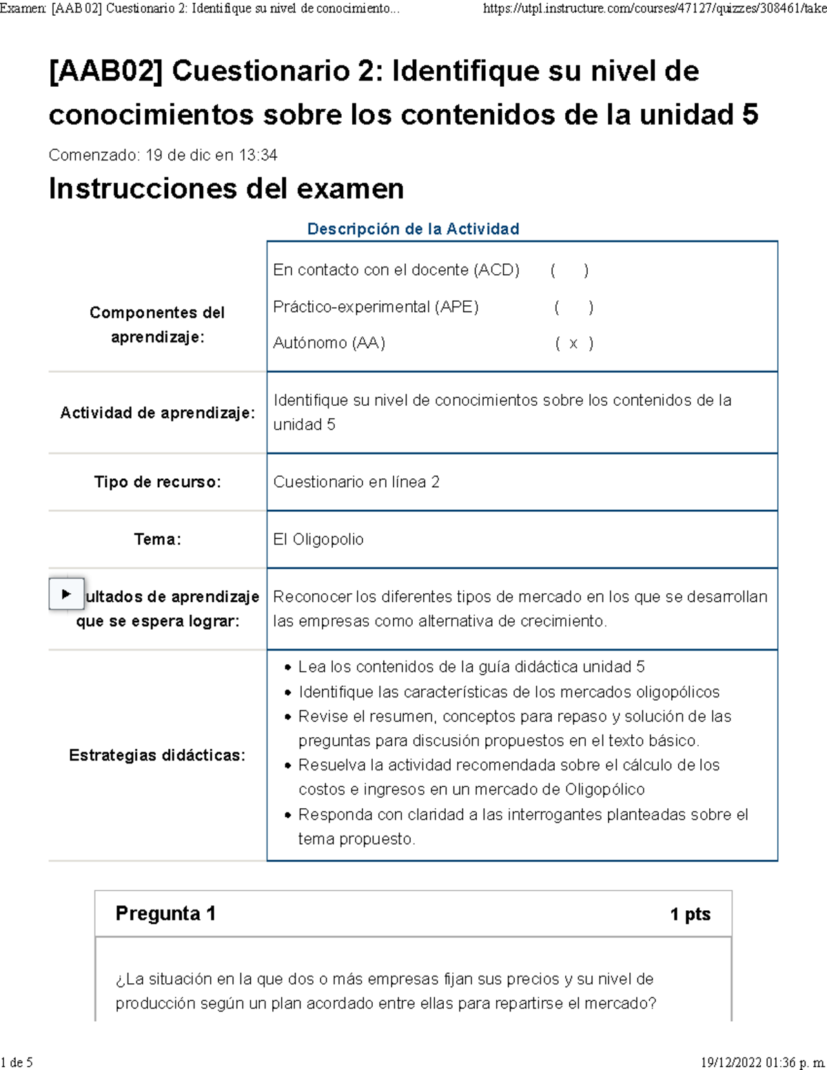 Examen [AAB02] Cuestionario 2 Identifique su nivel de conocimientos sobre los contenidos de la ...