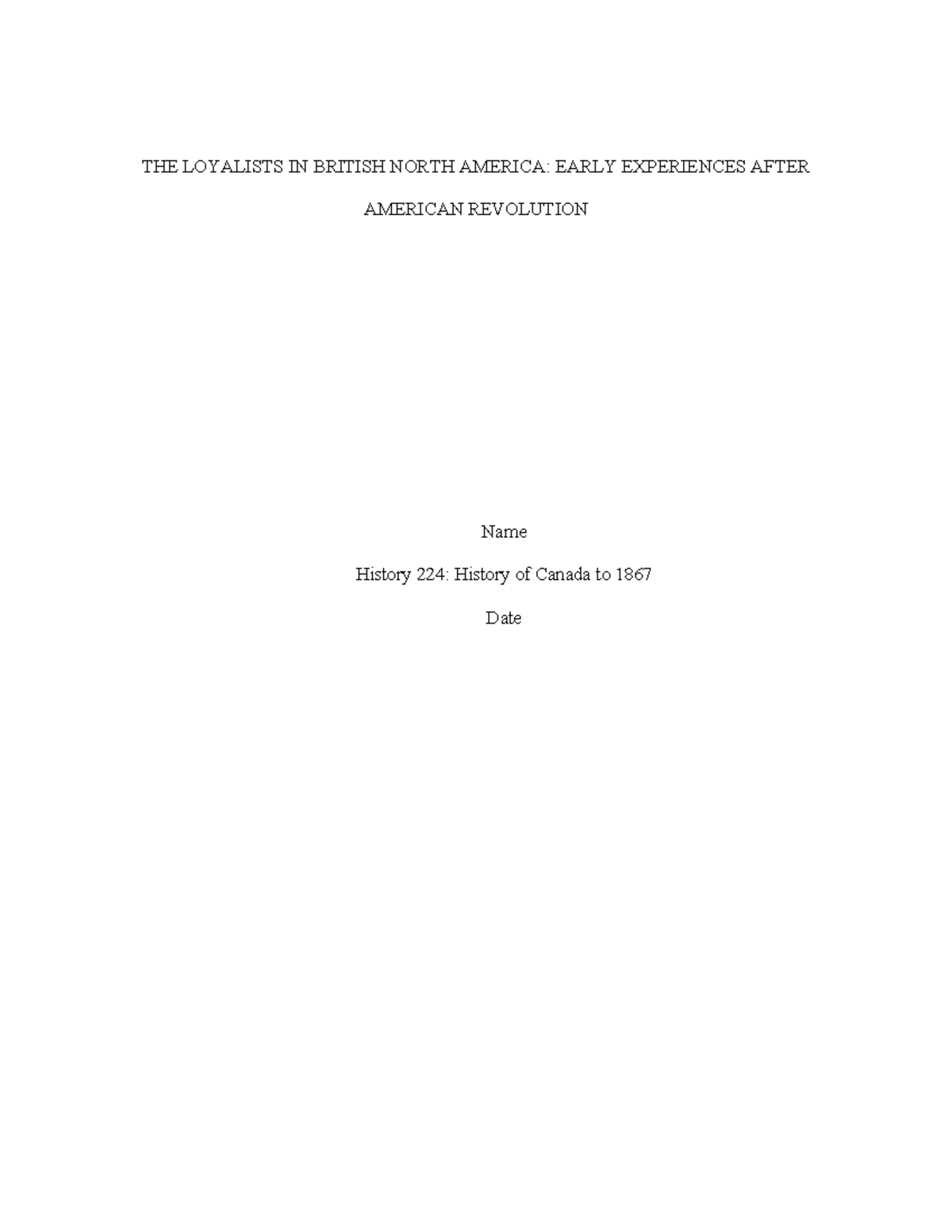 History 224: Loyalists in British North America - Early Post-Revolution ...