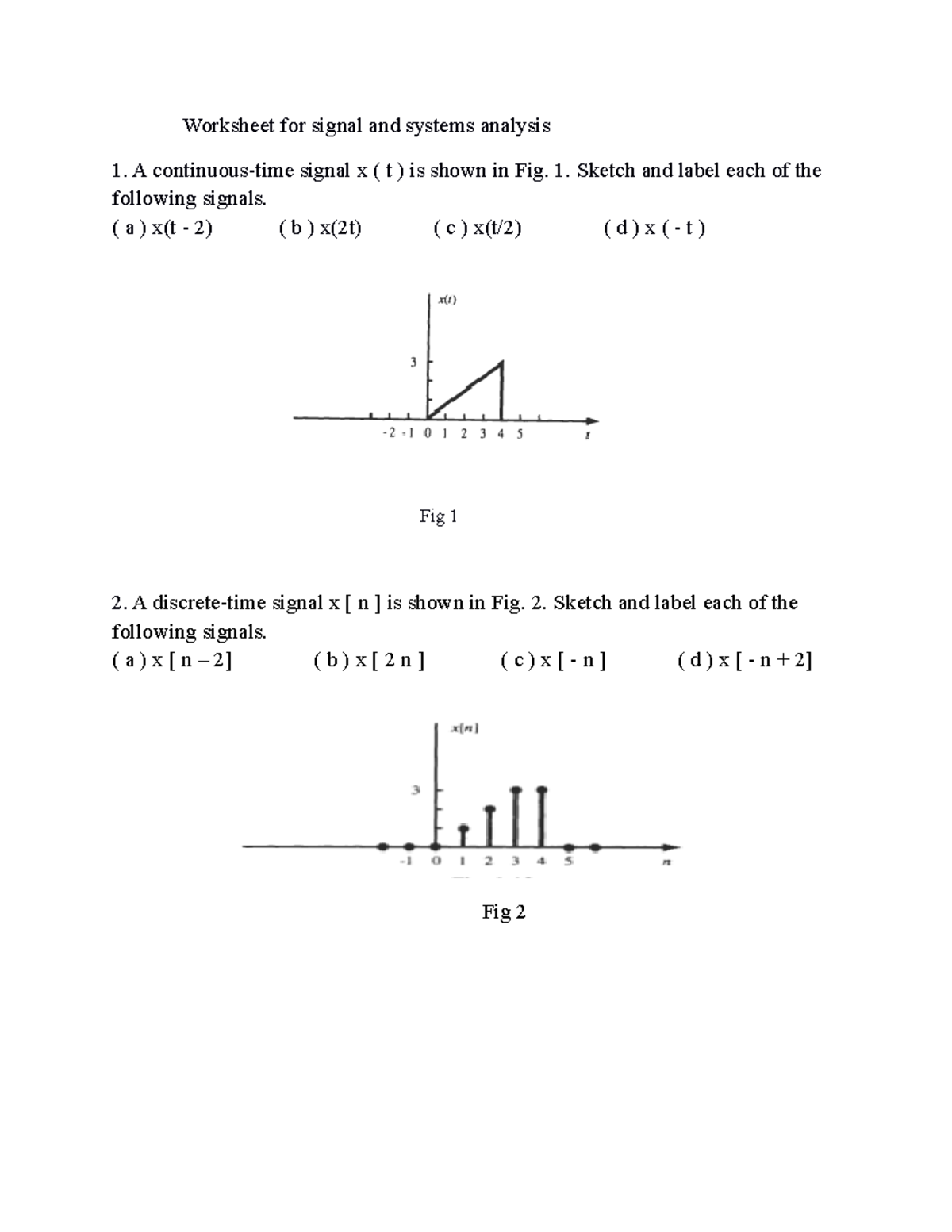 Worksheet for signal and systems analysis - 1. Sketch and label each of the following signals ...