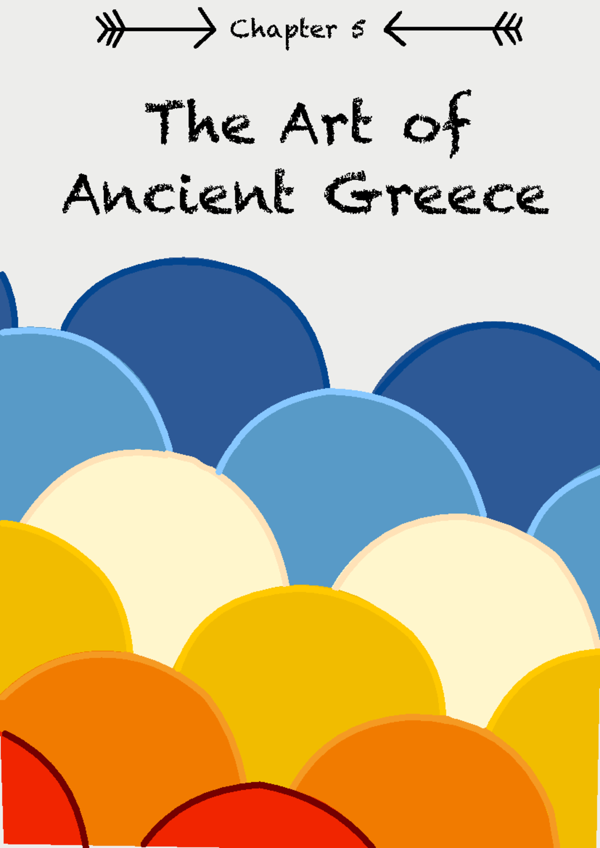 Chapter 5 - The Art of Ancient Greece - Chapter 5 The Art of Ancient ...