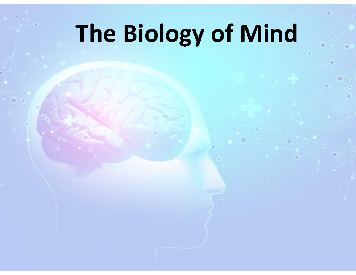 Biology of Mind (PSY 101) Chapter 2: Biological Psychology Overview ...