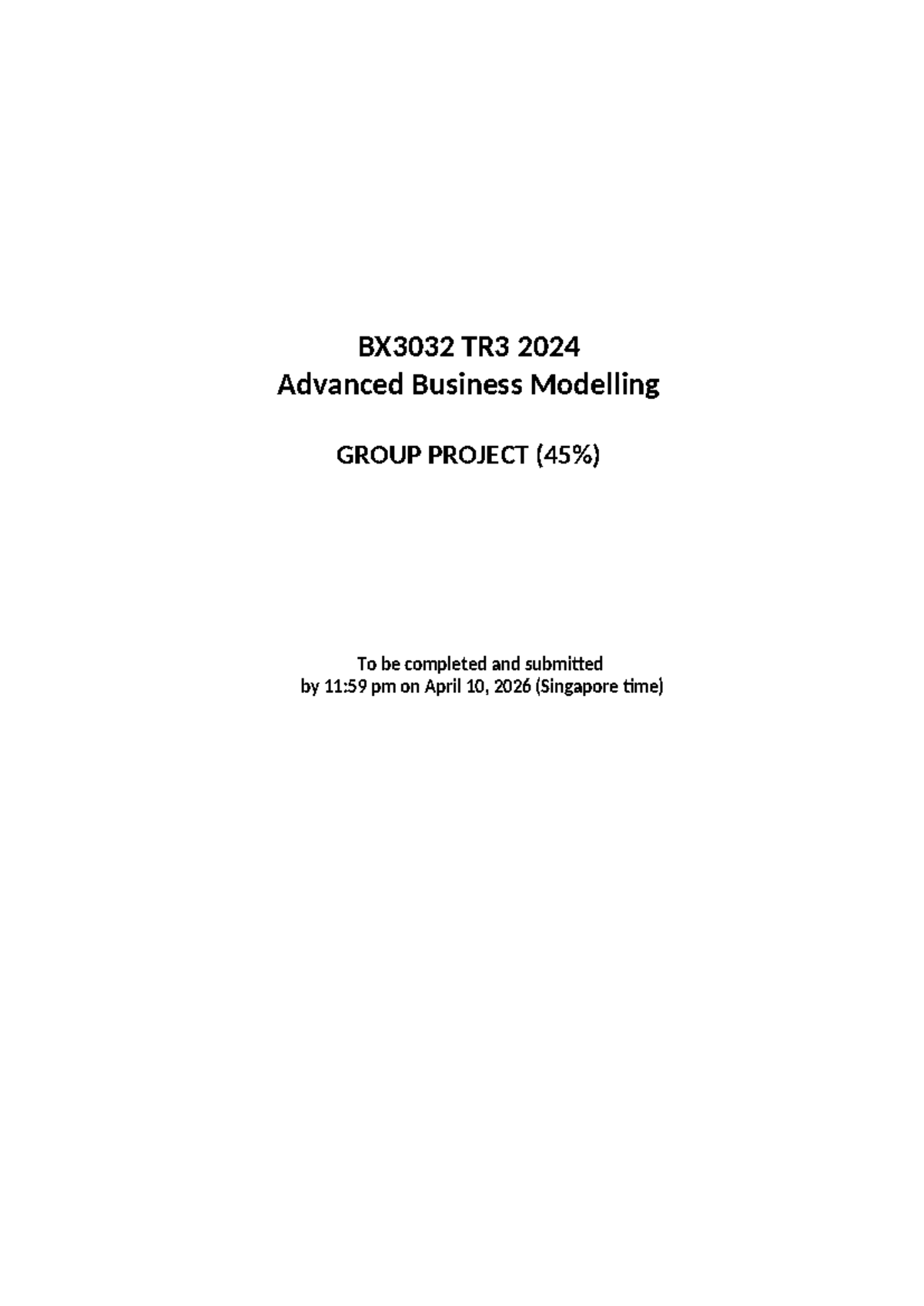 BX3032 TR3 2024 - Advanced Business Modelling Group Project Guide - Studocu