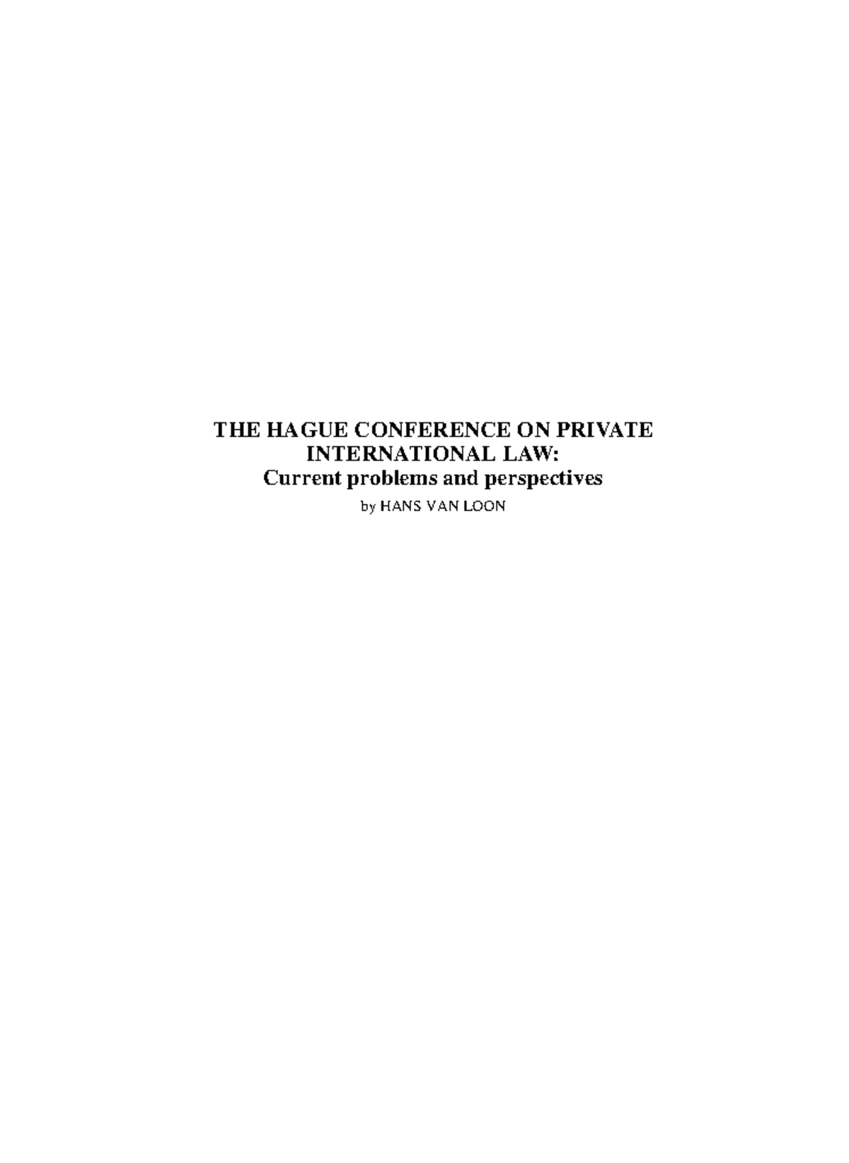 HAGUE CONFERENCE ON PRIVATE INTERNATIONAL LAW: Challenges & Insights ...
