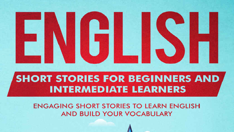 ENGLISH SHORT STORIES FOR BEGINNERS & INTERMEDIATES - 2ND EDITION - Studocu