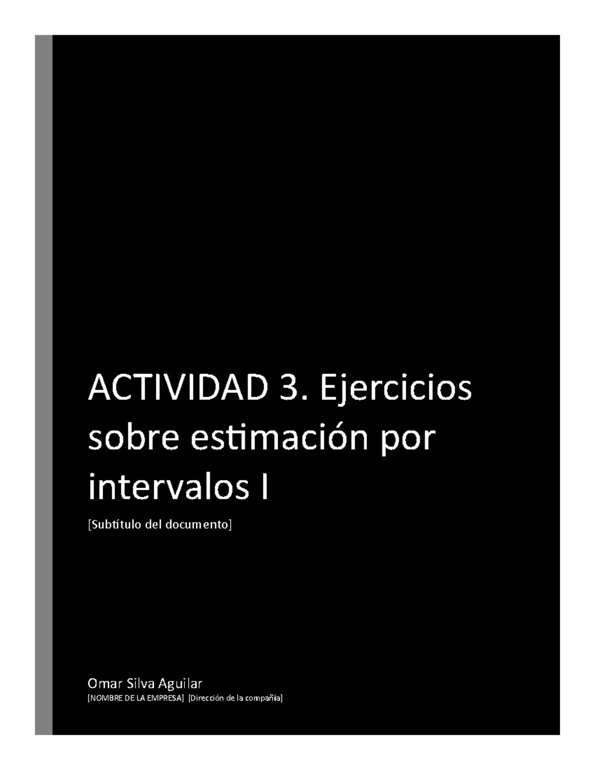 A3 Ejercicios Resuelto - ACTIVIDAD 3. Ejercicios sobre estimación por intervalos I [Subtítulo ...