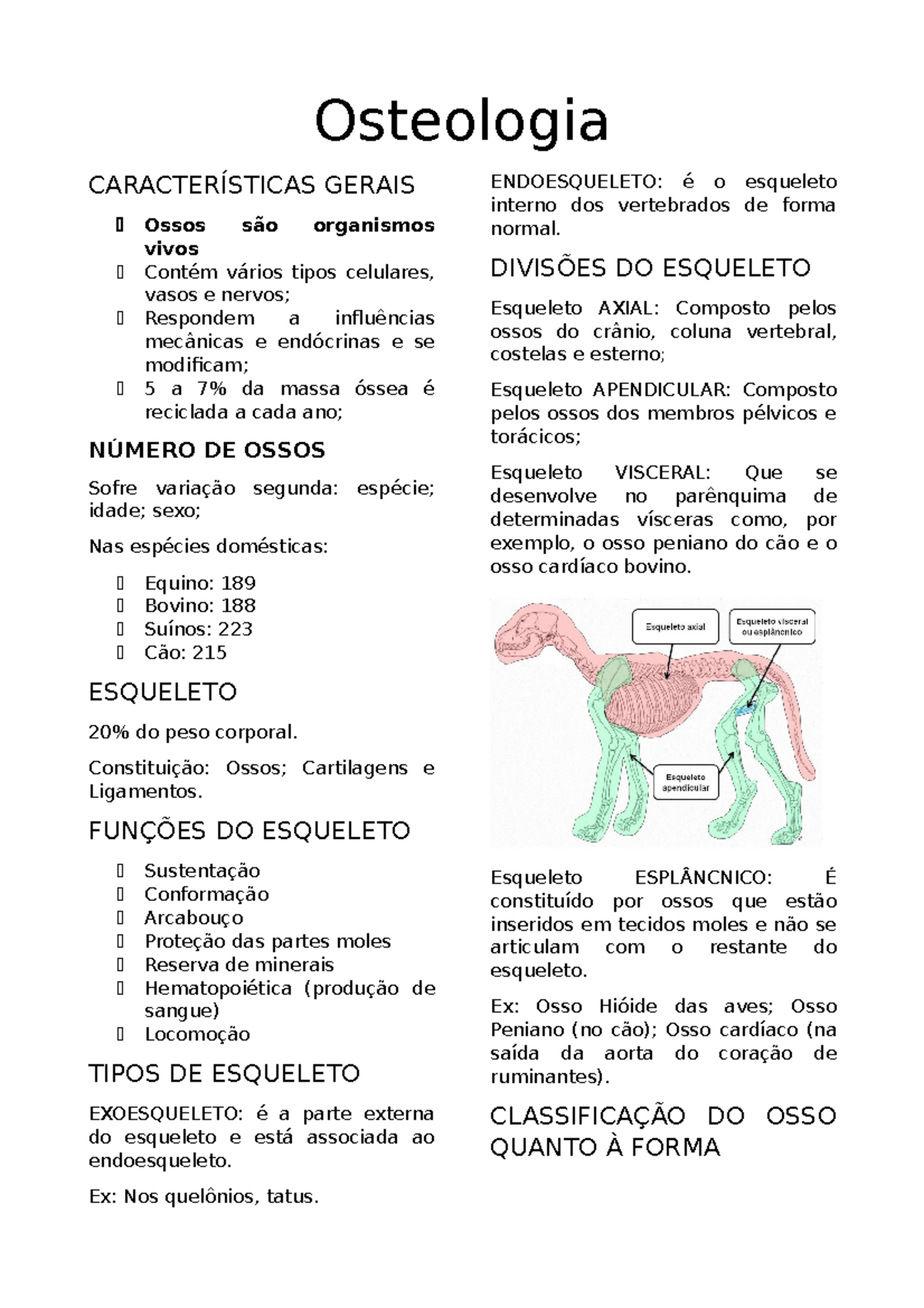 Resumo DE Osteologia - Osteologia CARACTERÍSTICAS GERAIS Ossos são ...