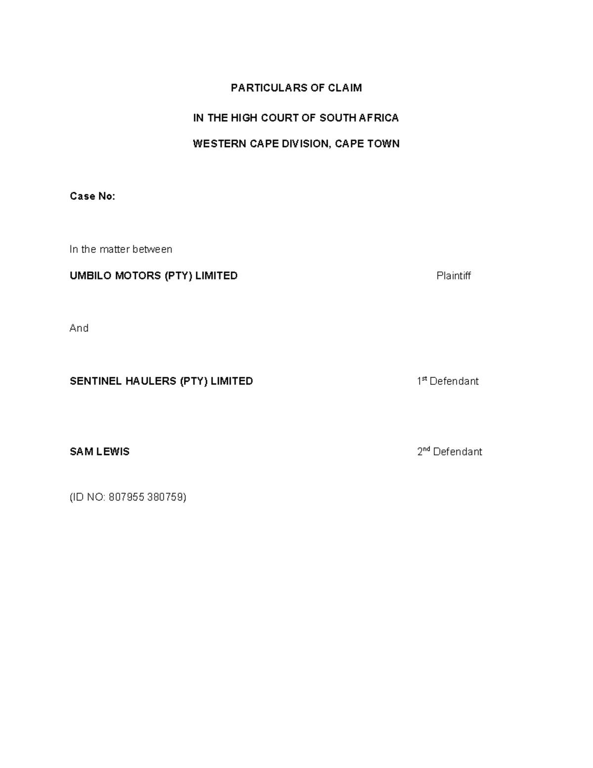 Particulars of Claim: UMBILO MOTORS vs SENTINEL HAULERS (PTY) LTD ...