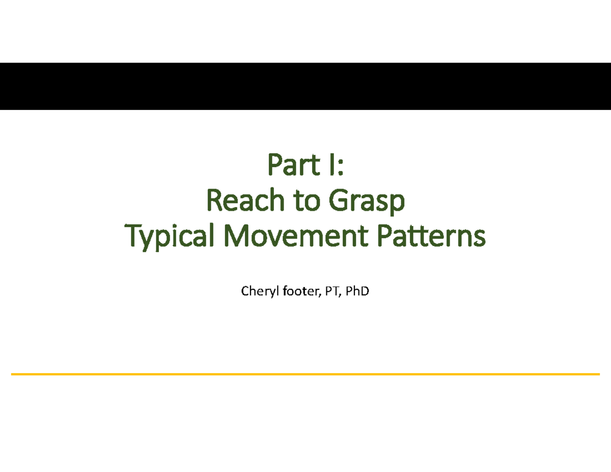 Reach to Grasp: Phases, Patterns & Neuroscience Principles (PT 101 ...