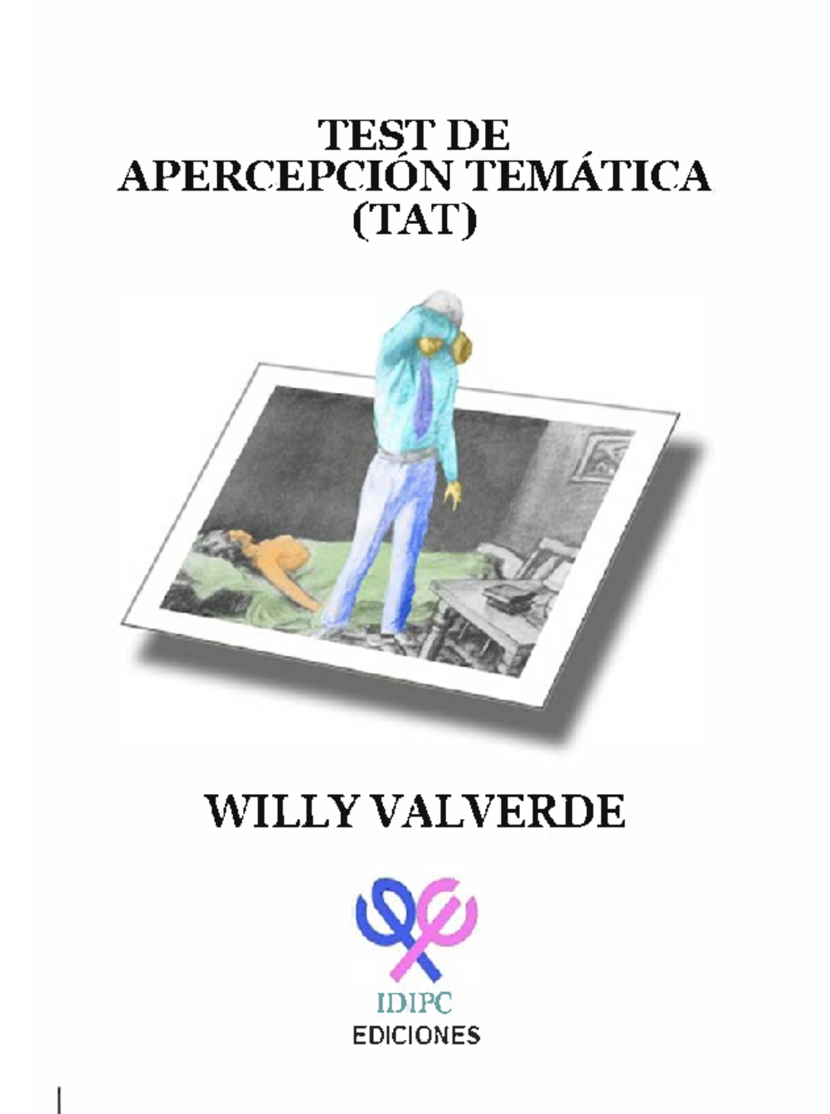 01 Valverde Willy - Test de Apercepción Temática (TAT) - TEST DE ...