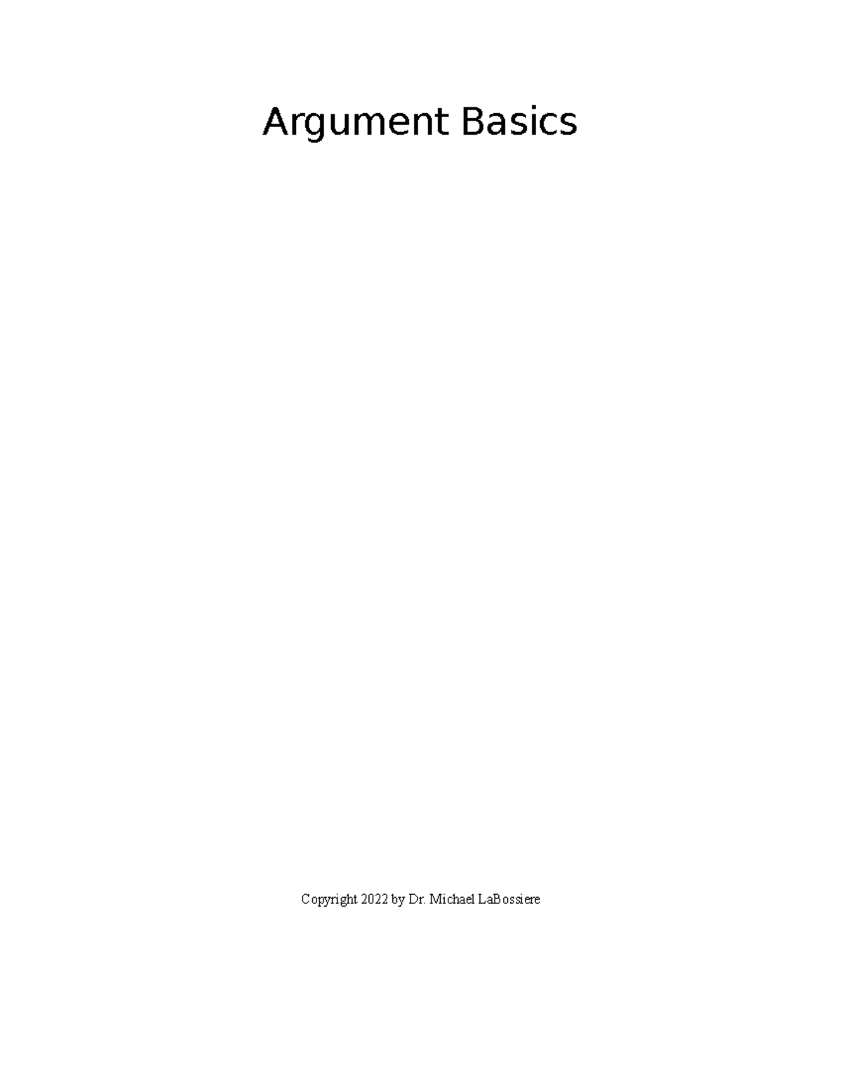Argument Basics - As title - Argument Basics Copyright 2022 by Dr ...