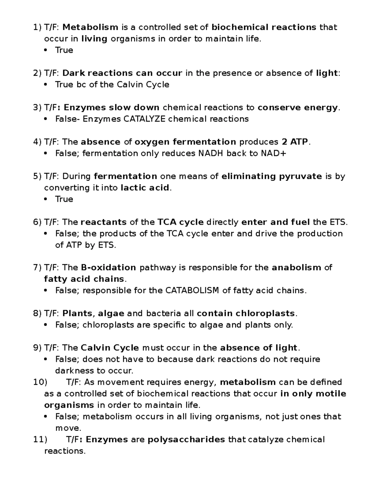 Microbiology Exam 2 - exam 2 - 1) T/F: Metabolism is a controlled set ...