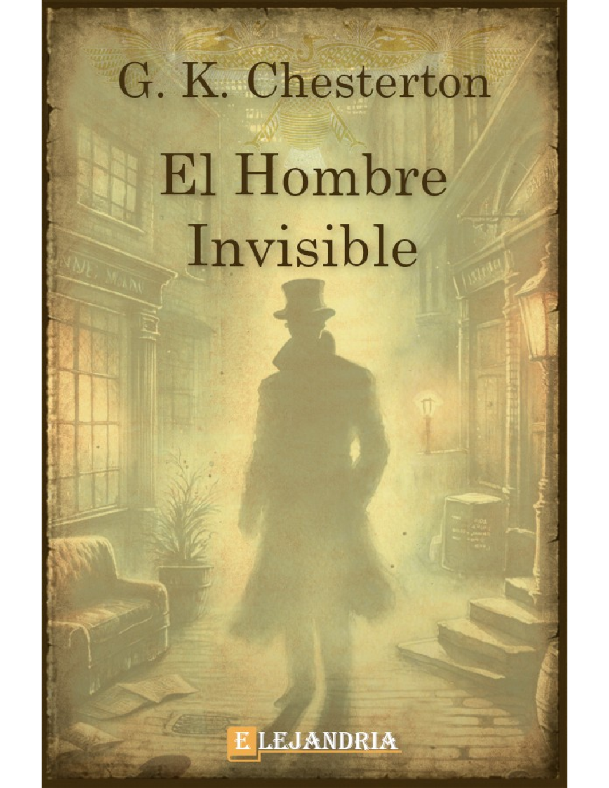 El Hombre Invisible de G. K. Chesterton - Análisis y Resumen - Studocu