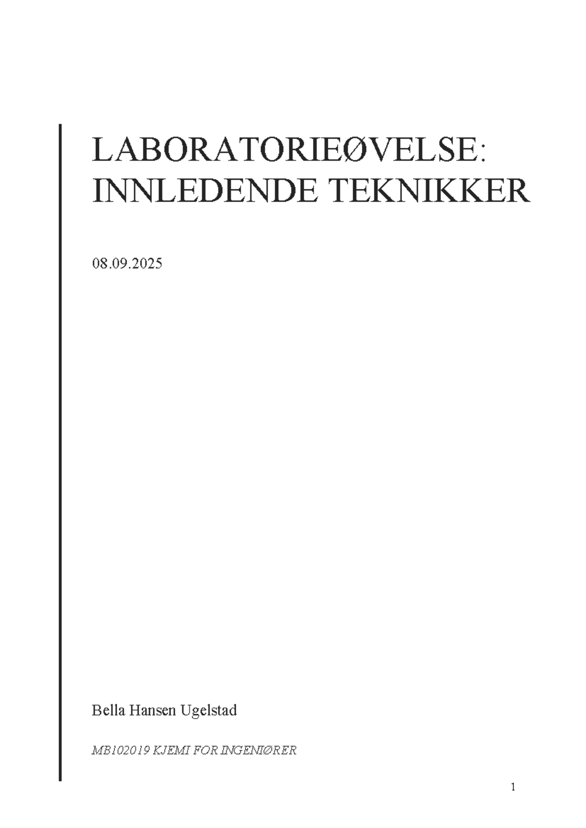 LABORATORIEØVELSE: INNLEDENDE TEKNIKKER MB102019 KJEMI FOR INGENIØRER ...