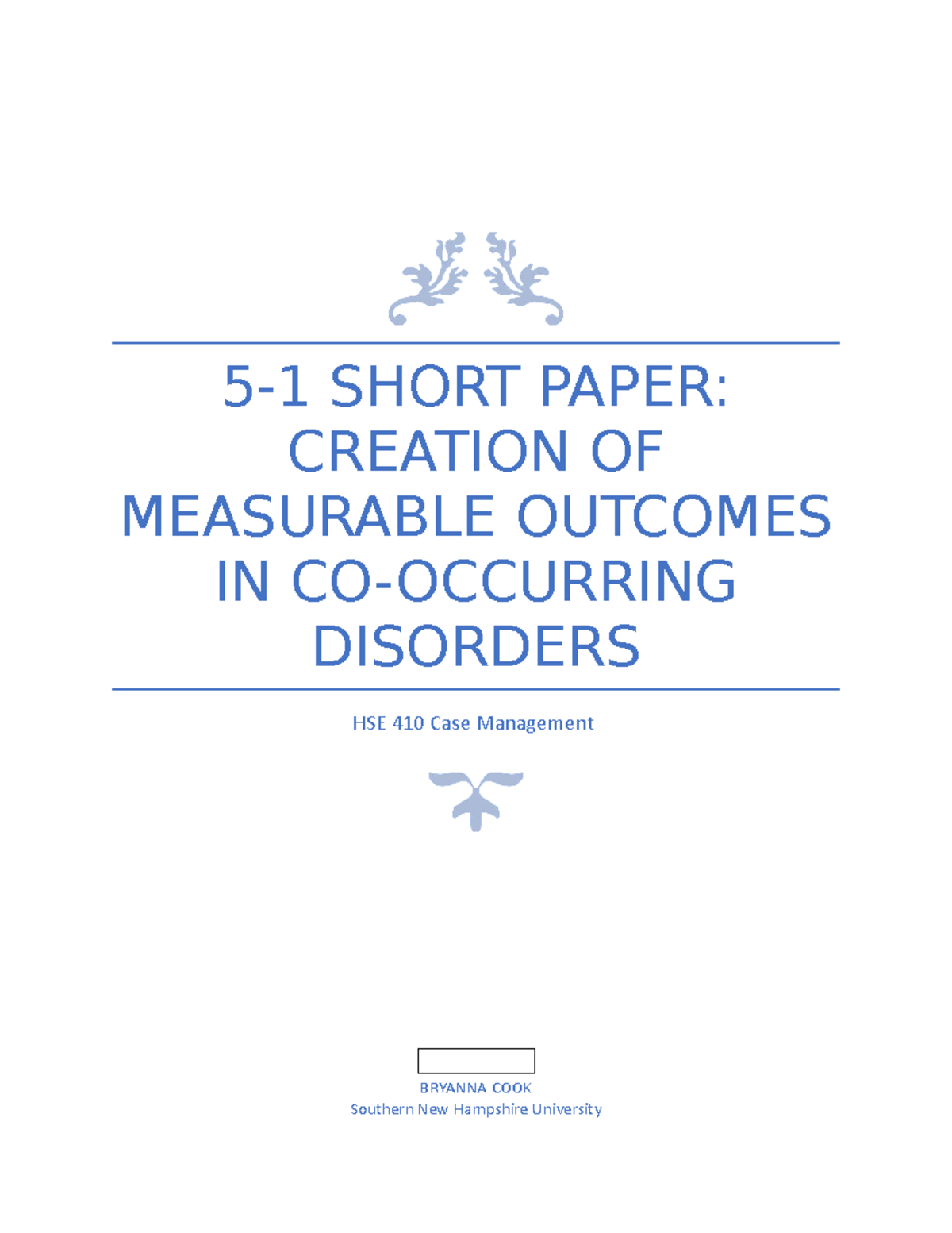 HSE 410 Case Management: Measurable Outcomes in Co-Occurring Disorders ...