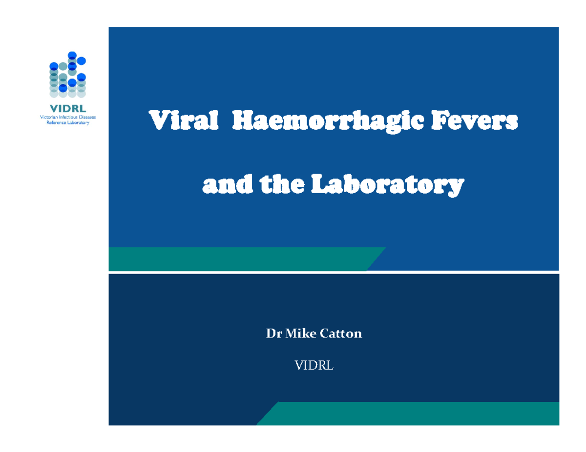 Viral Haemorrhagic Fever MCatton - Viral Haemorrhagic Fevers and the ...