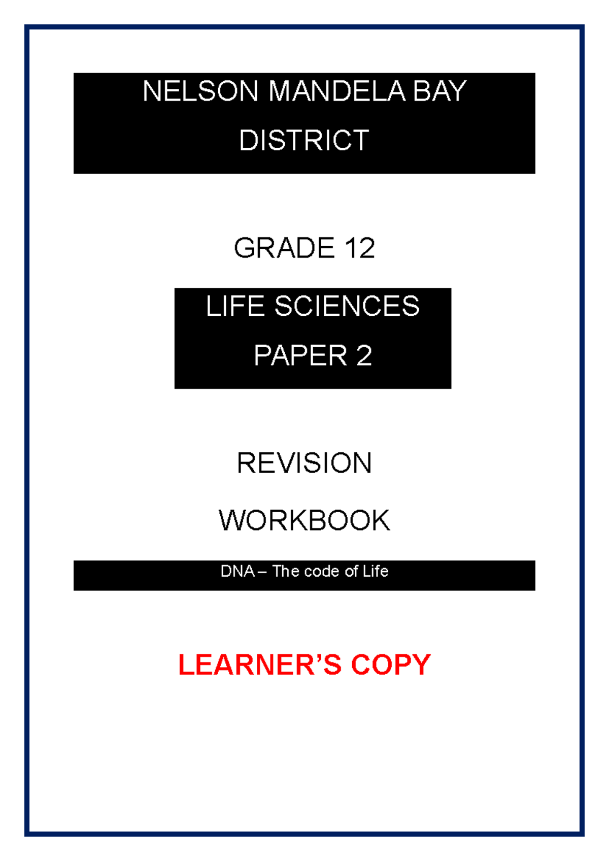 NELSON MANDELA BAY DISTRICT GRADE 12 LIFE SCIENCES PAPER 2 REVISION ...