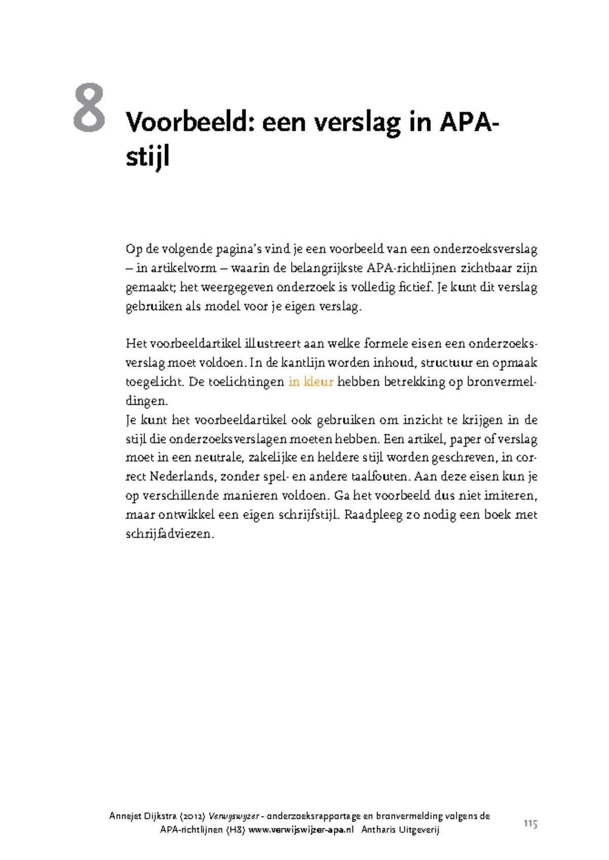 Voorbeeld onderzoeksverslag - 8 Voorbeeld: een verslag in APAstijl Op de volgende vind je een ...