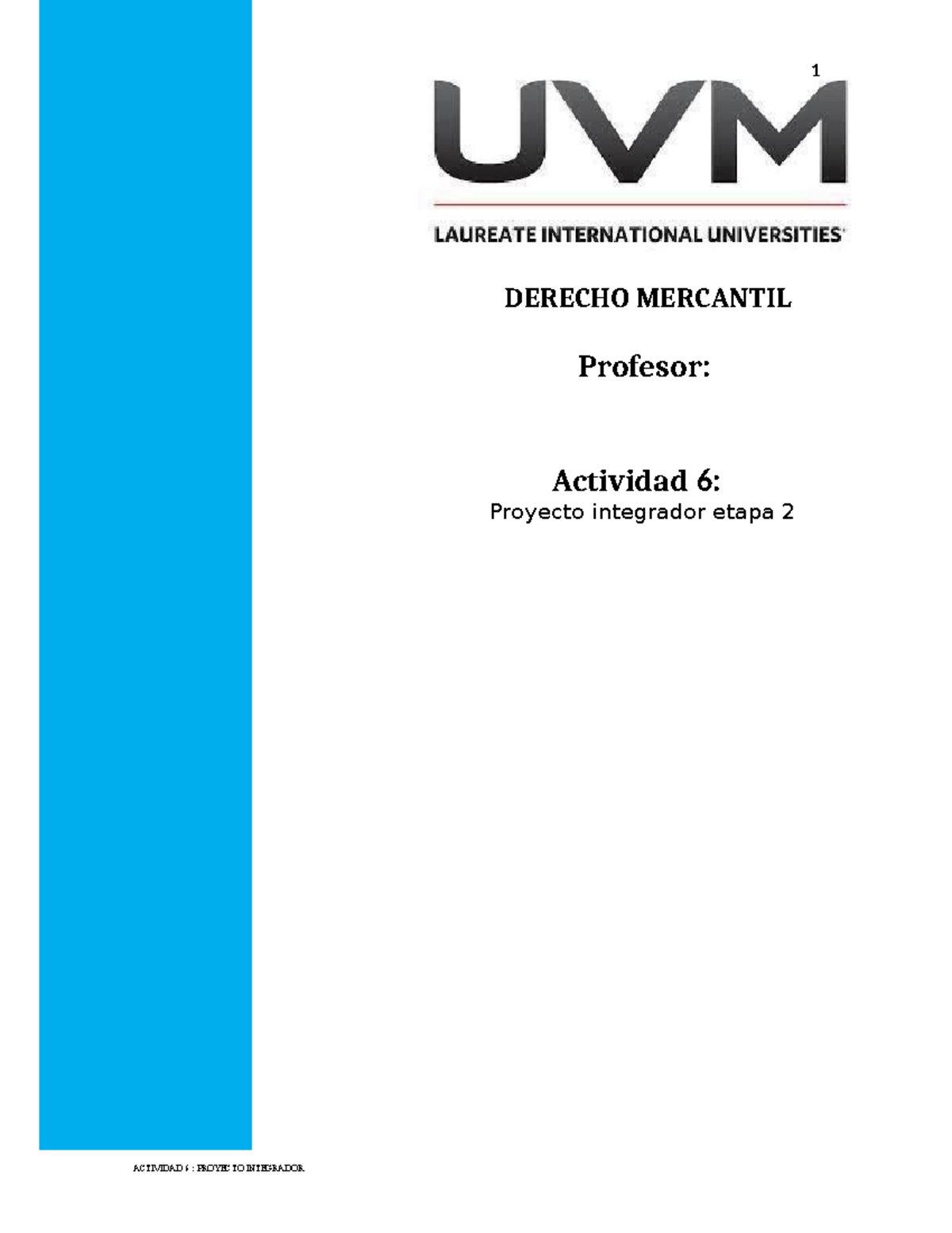 A6 Derecho Mercantil - PROYECTO INTEGRADOR ETAPA 2 - ACTIVIDAD 6 : PROYECTO INTEGRADOR DERECHO ...