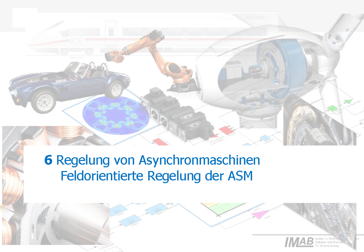 Regelung der Asynchronmaschinen (ASM) - Grundlagen & Methoden - Studocu