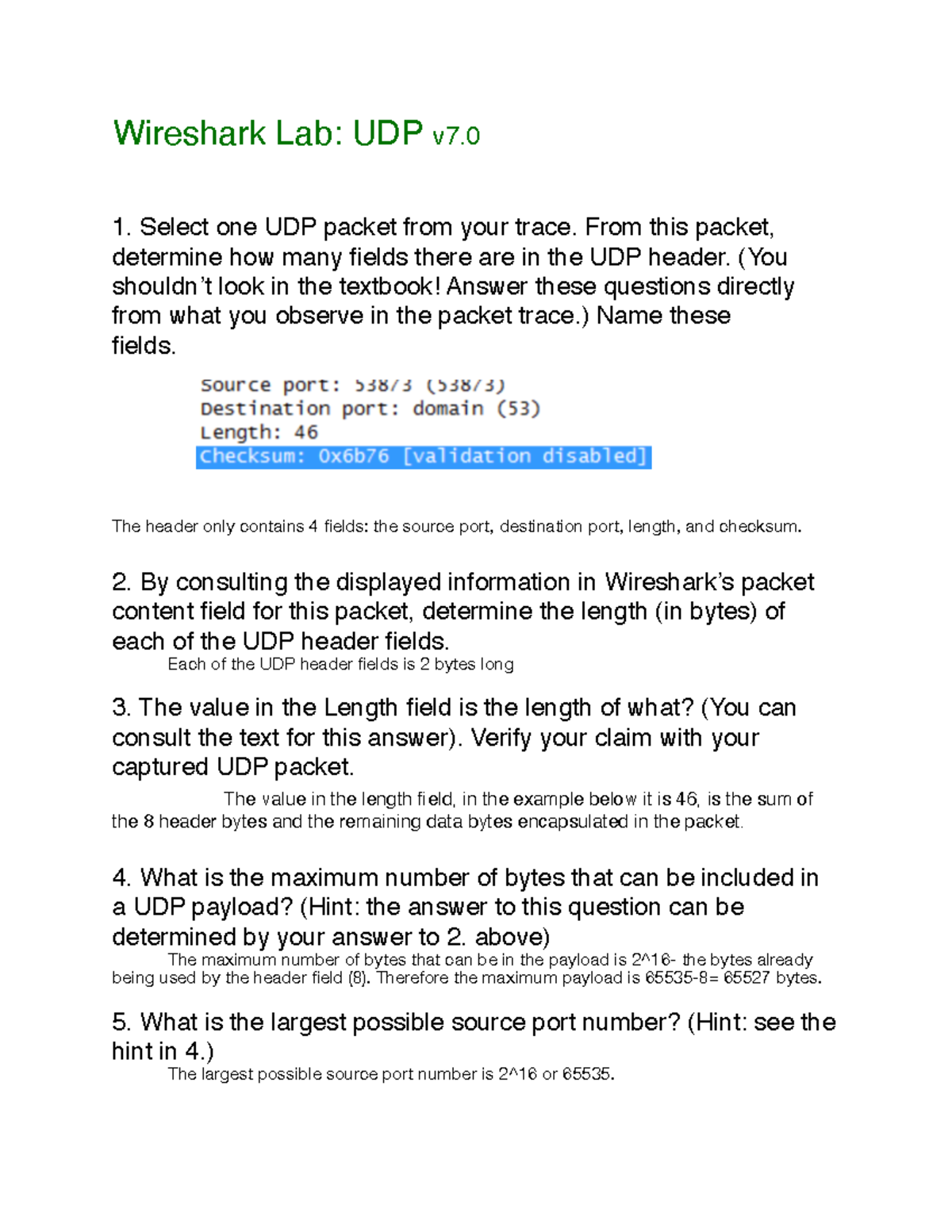 Wireshark Lab: UDP v7 - lab - Wireshark Lab: UDP v7. Select one UDP packet from your trace. From ...