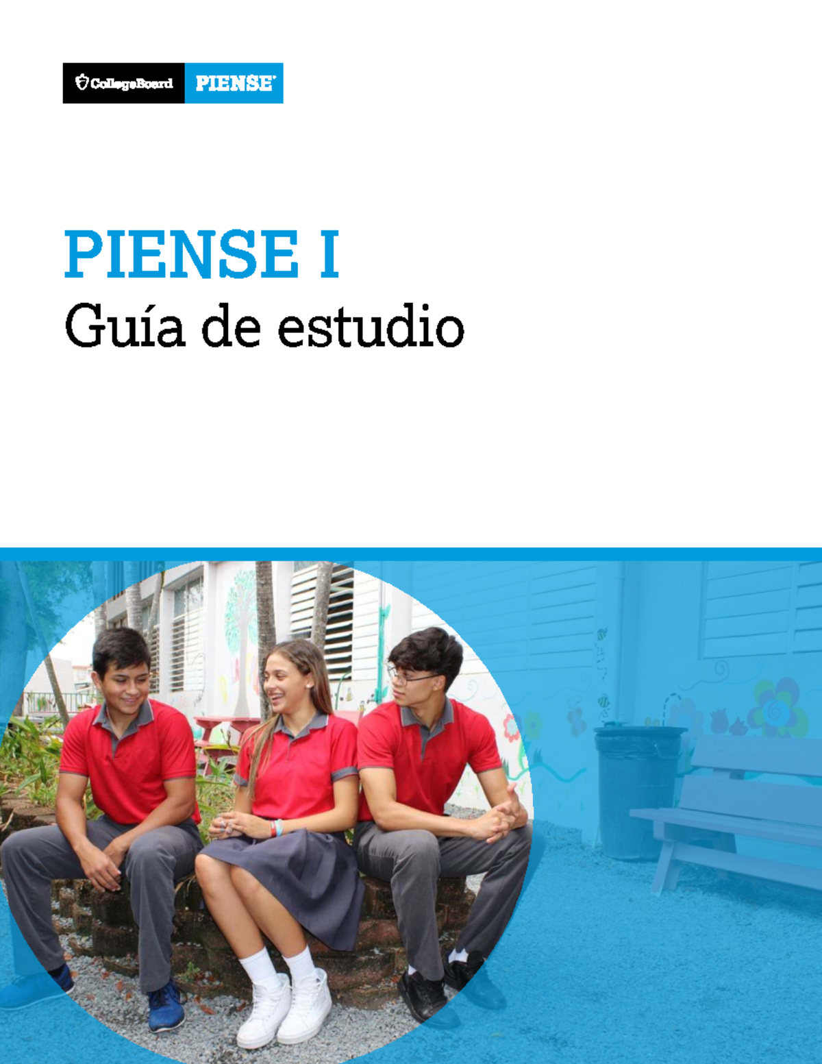 Guía de Estudio PIENSE I: Preparación para el Examen del College Board ...