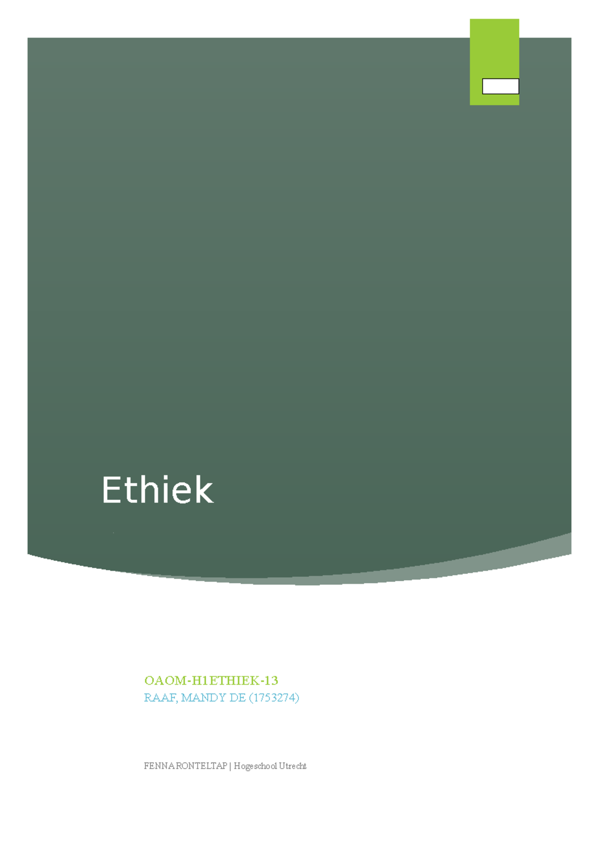 Ethiek Dossier - OAOM-H1ETHIEK: Reflecties en Analyse van Principes ...