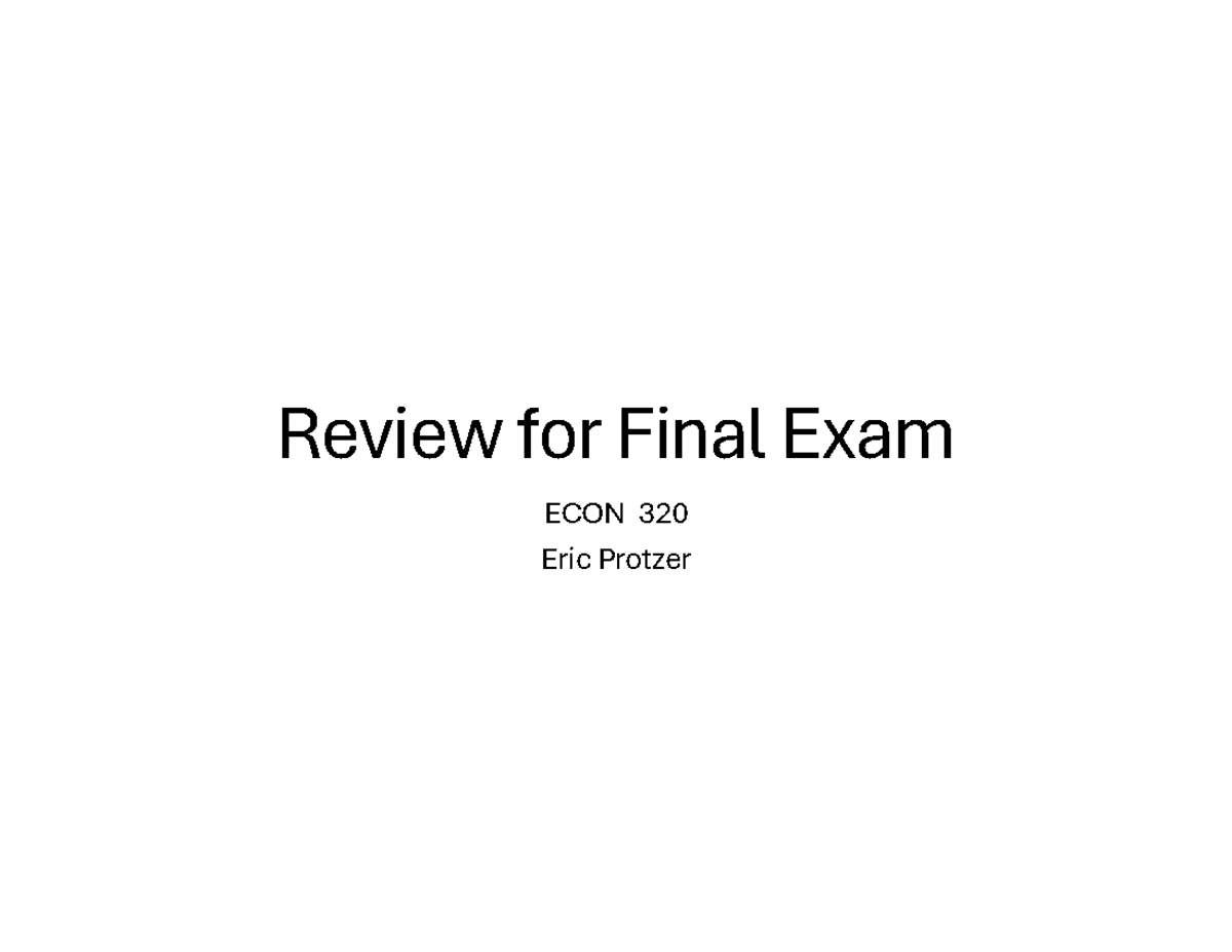 Final Exam Review for ECON 320: Key Topics and Theories - Studocu